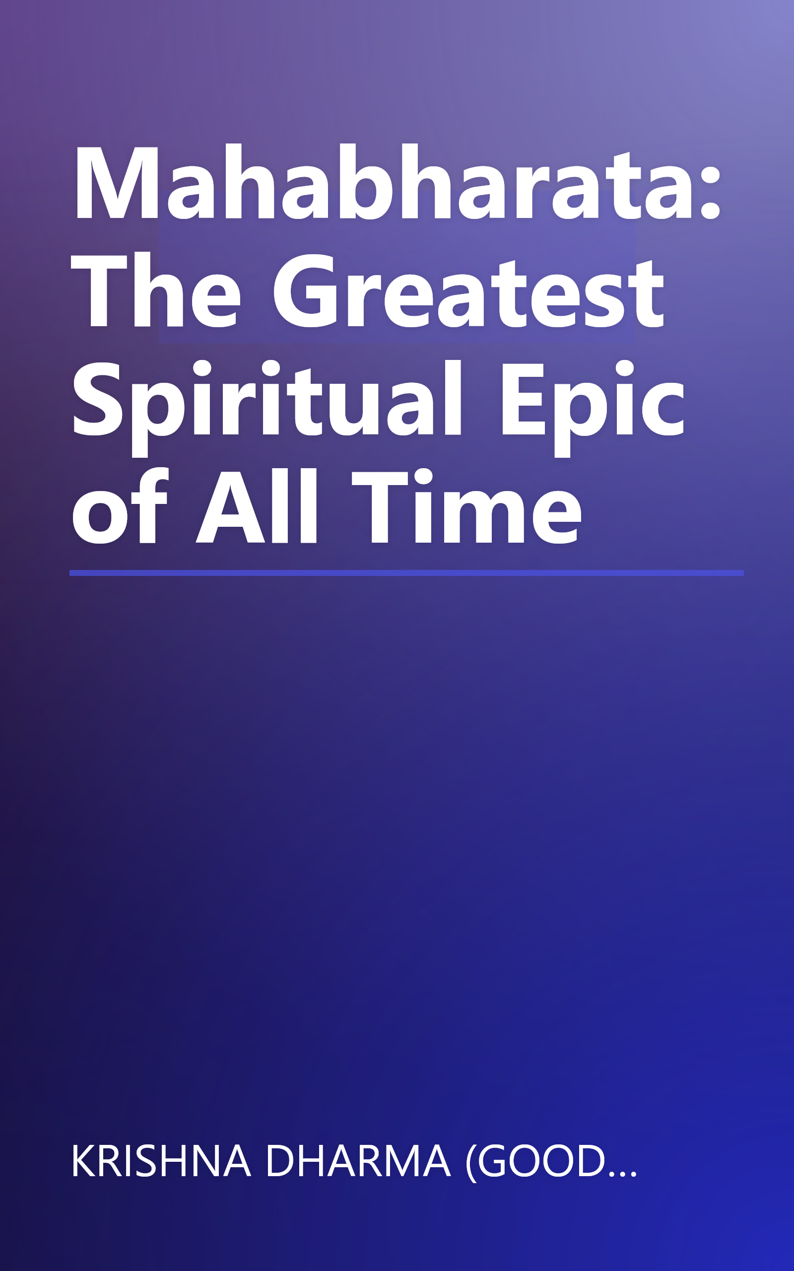 Mahabharata: The Greatest Spiritual Epic of All Time book cover
