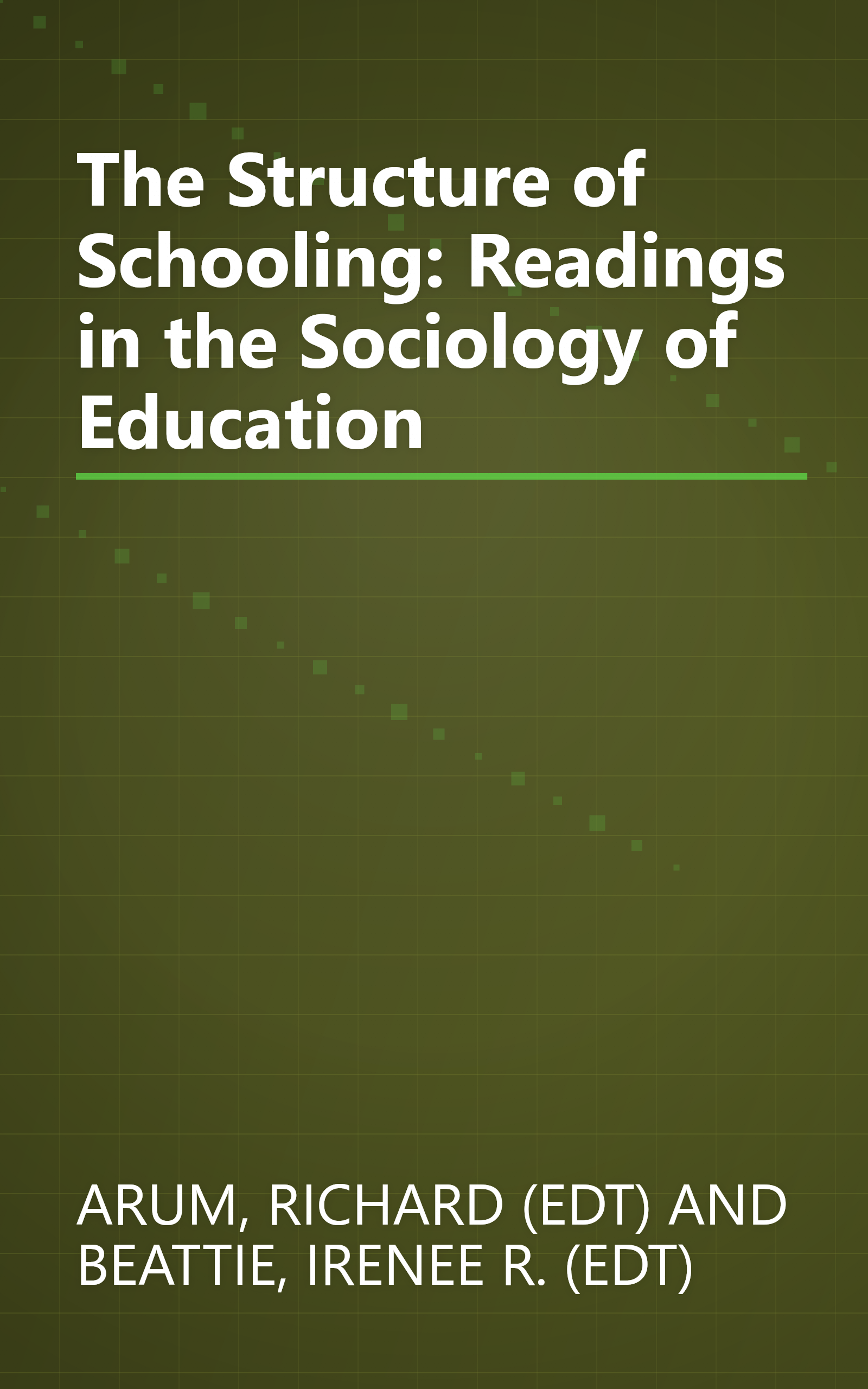 The Structure of Schooling: Readings in the Sociology of Education book cover