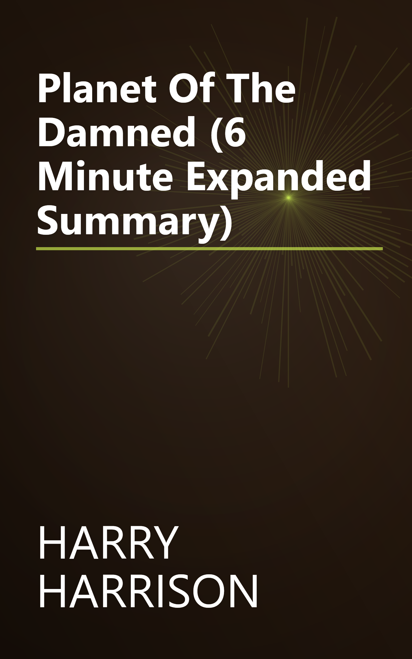 Planet Of The Damned (6 Minute   Expanded Summary) book cover