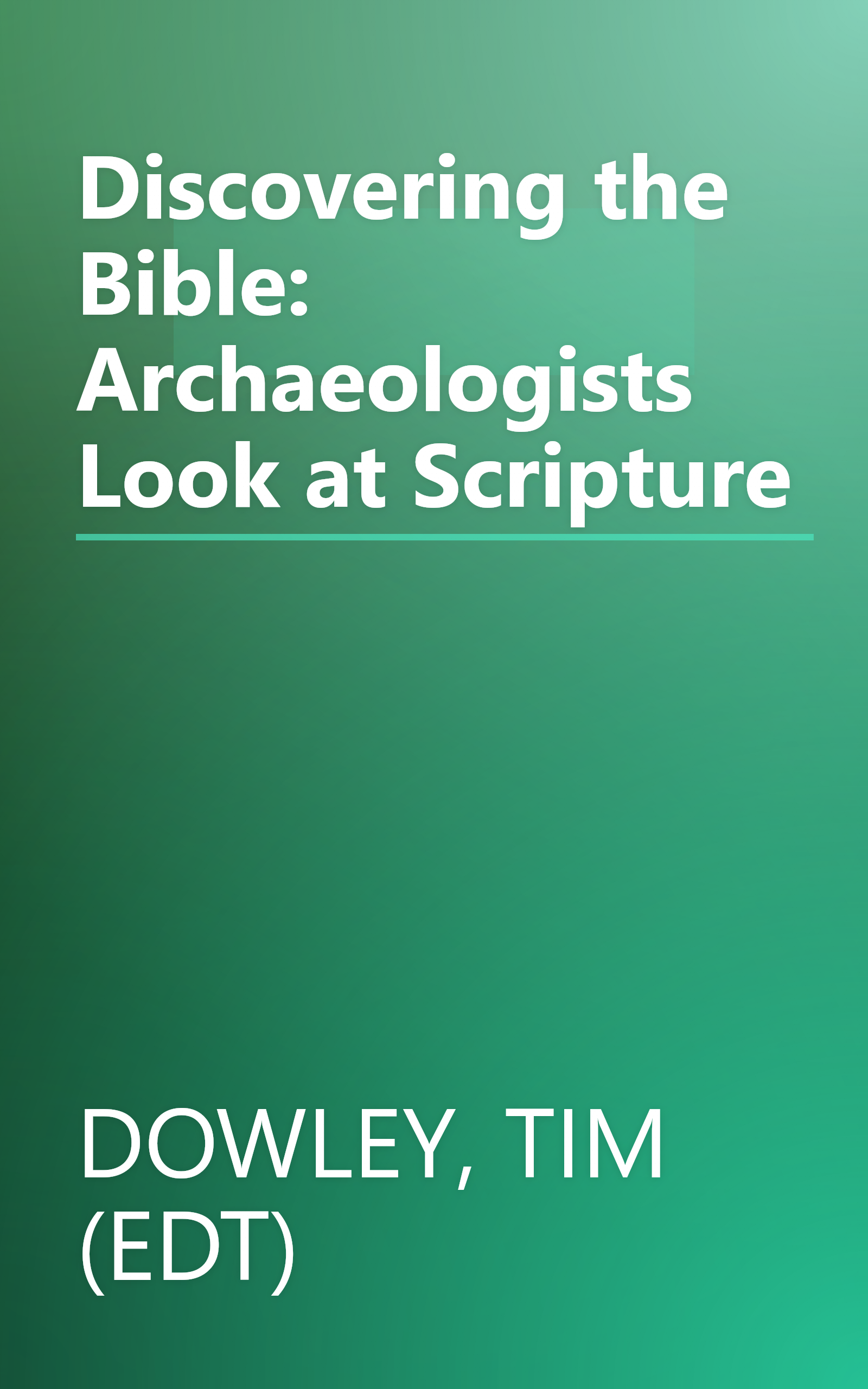 Discovering the Bible: Archaeologists Look at Scripture book cover