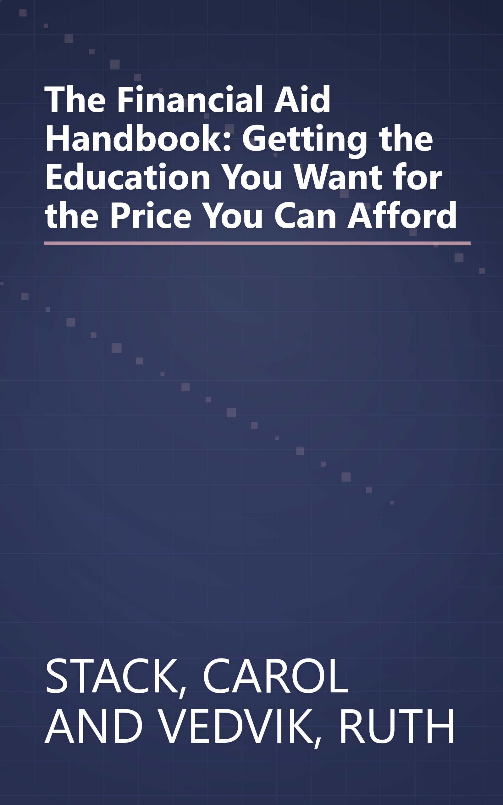 The Financial Aid Handbook: Getting the Education You Want for the Price You Can Afford book cover