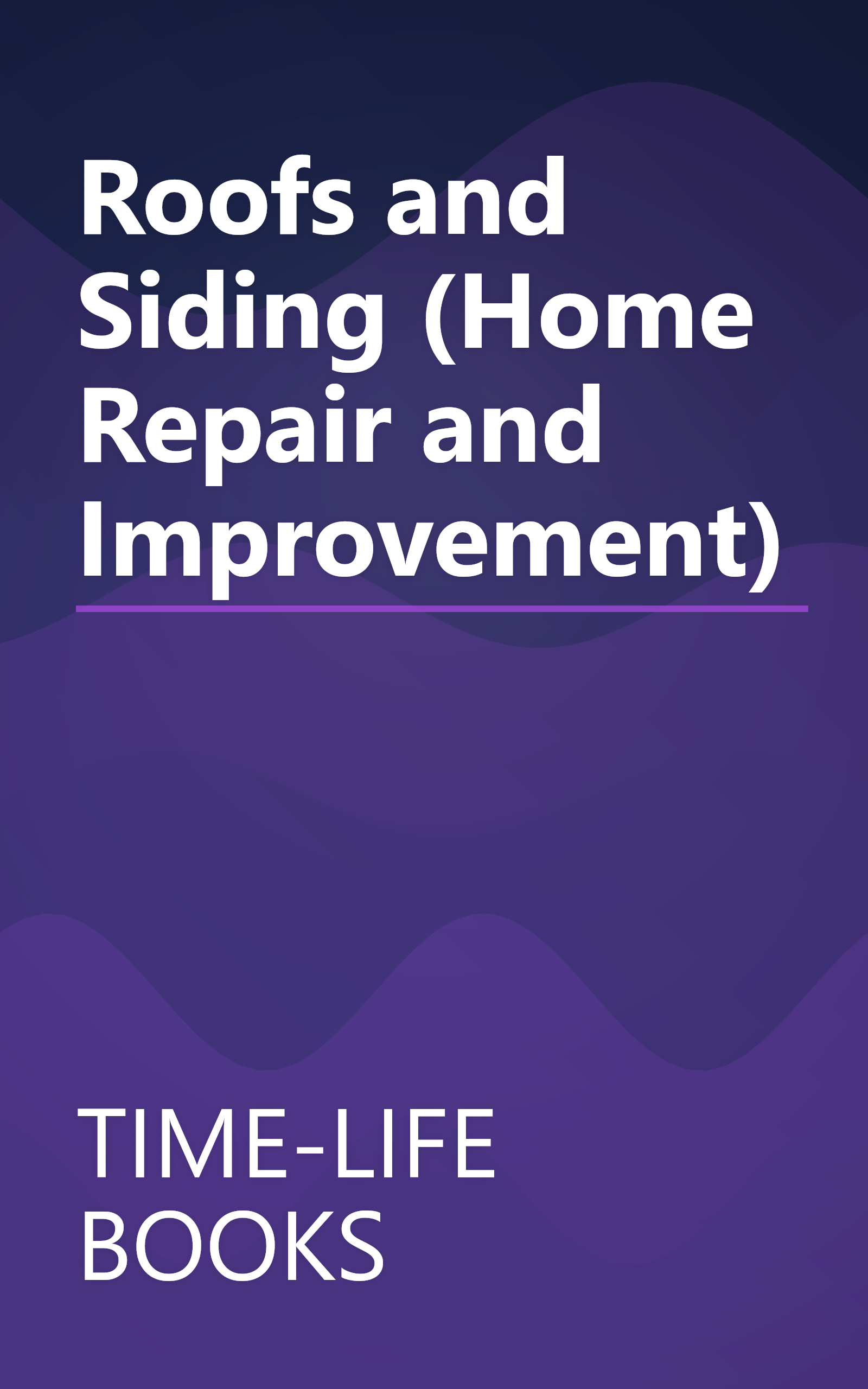 Roofs and Siding (Home Repair and Improvement) book cover