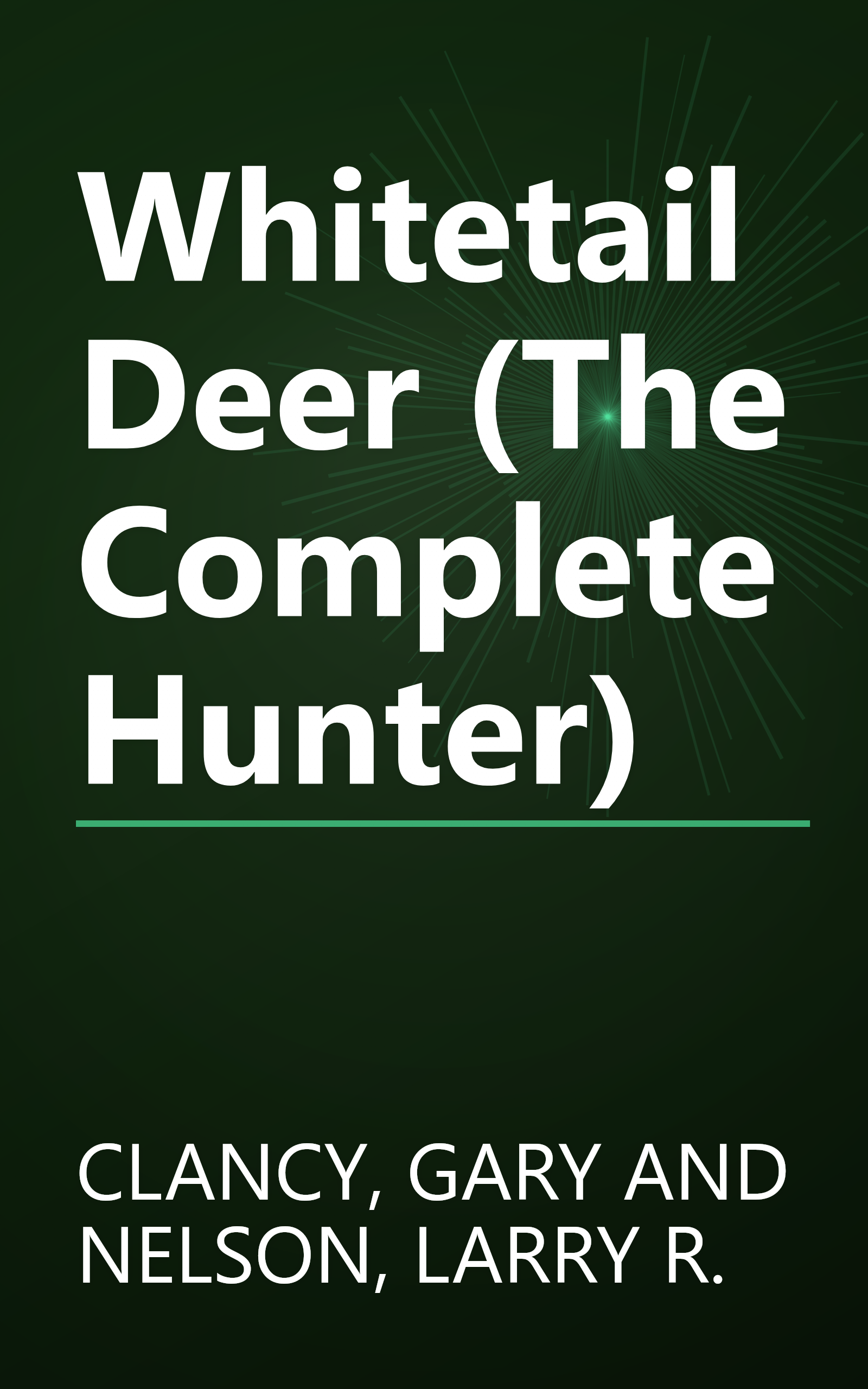 Whitetail Deer (The Complete Hunter) book cover