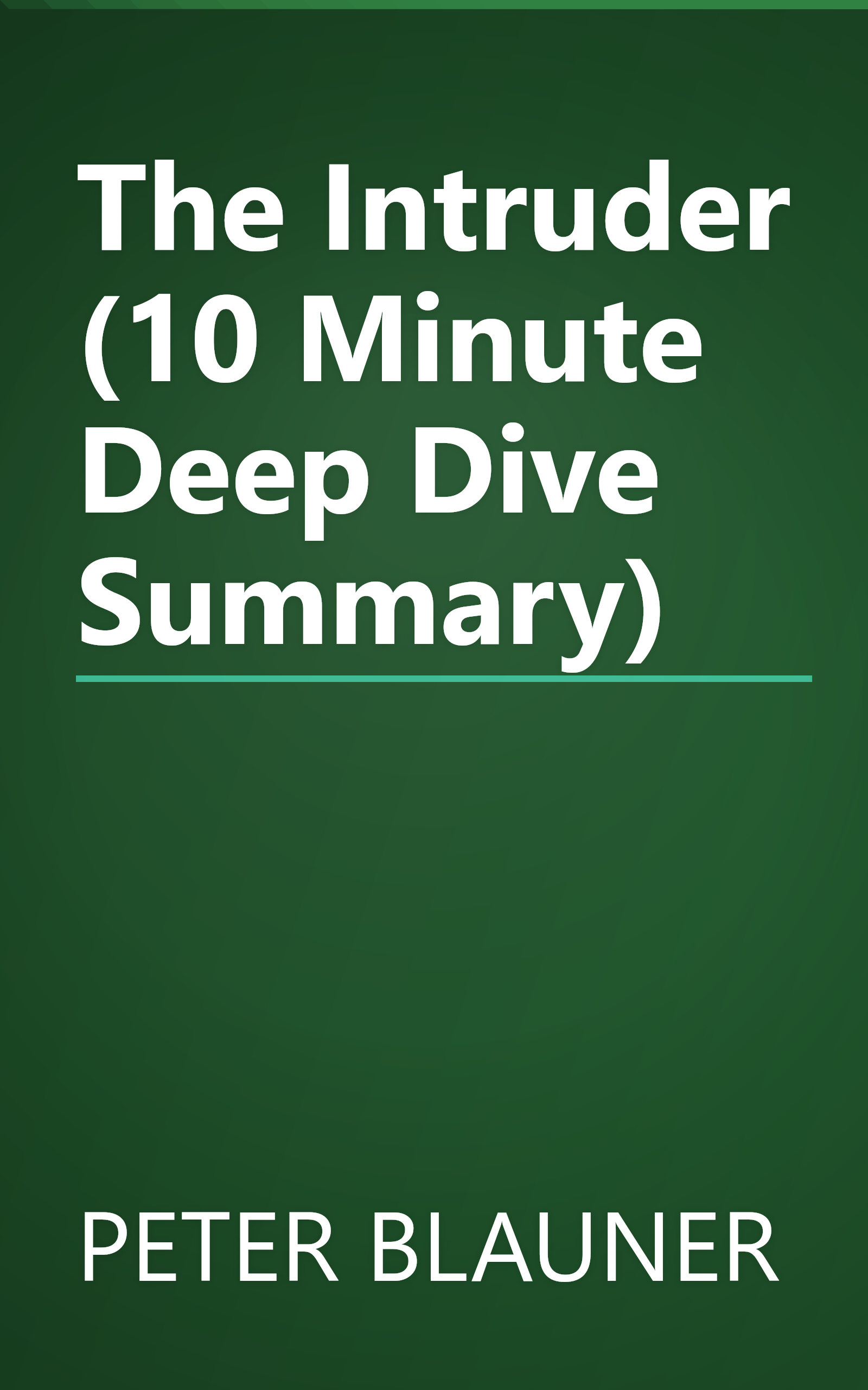 The Intruder (10 Minute   Deep Dive Summary) book cover