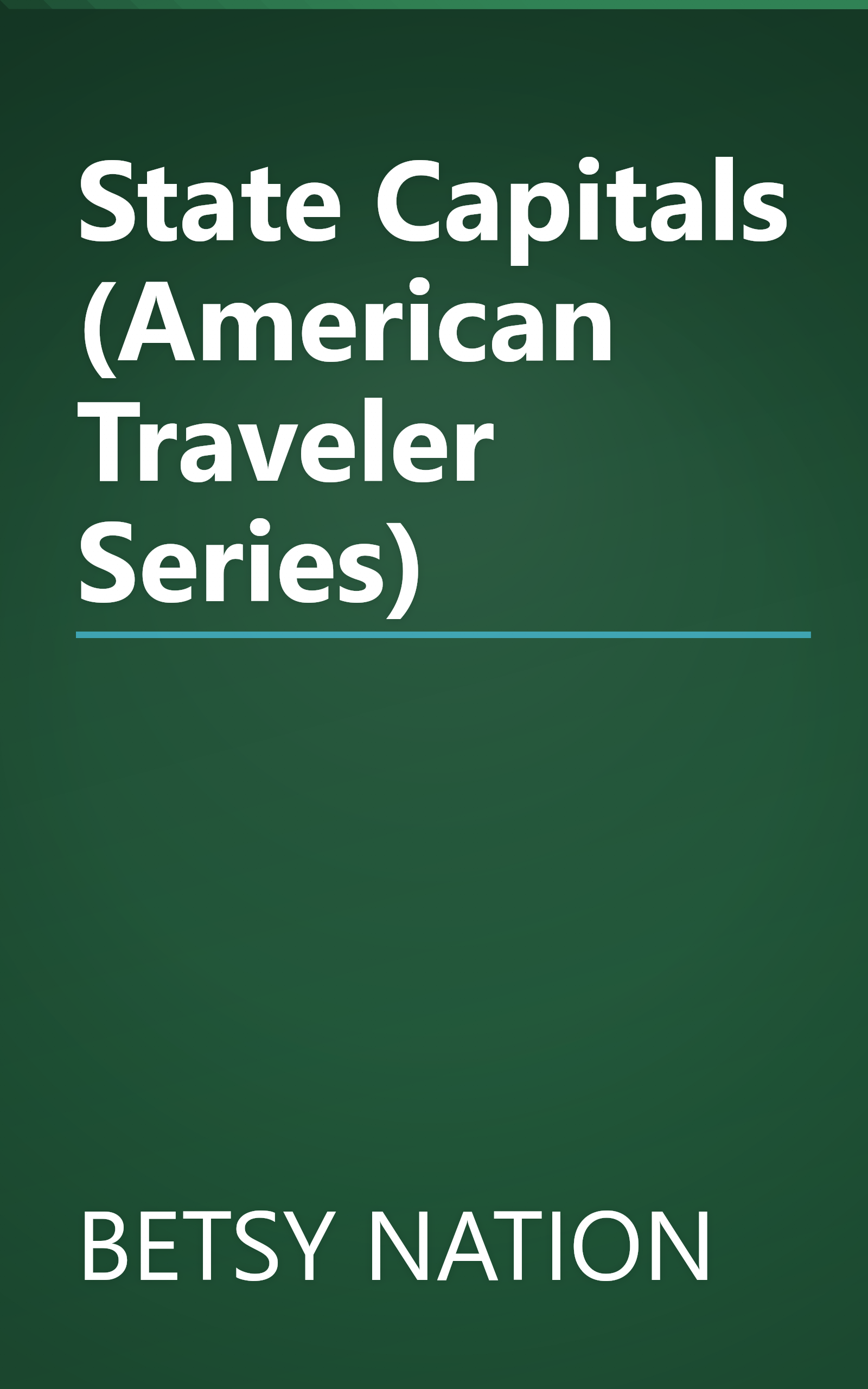 State Capitals (American Traveler Series) book cover