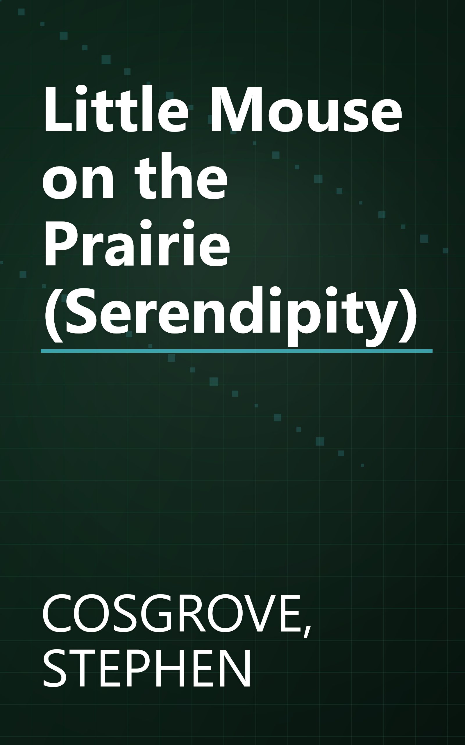 Little Mouse on the Prairie (Serendipity) book cover