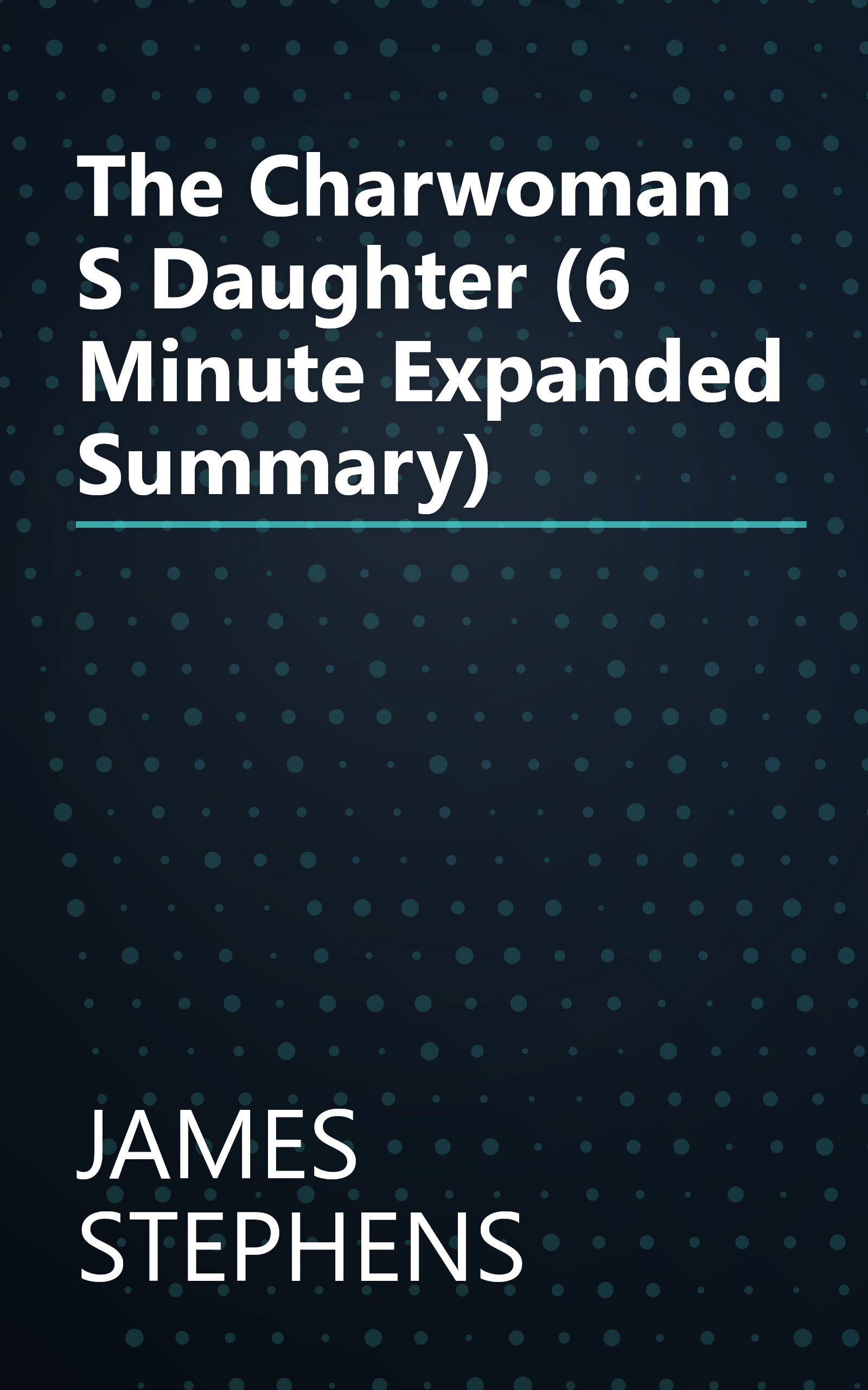 The Charwoman S Daughter (6 Minute   Expanded Summary) book cover