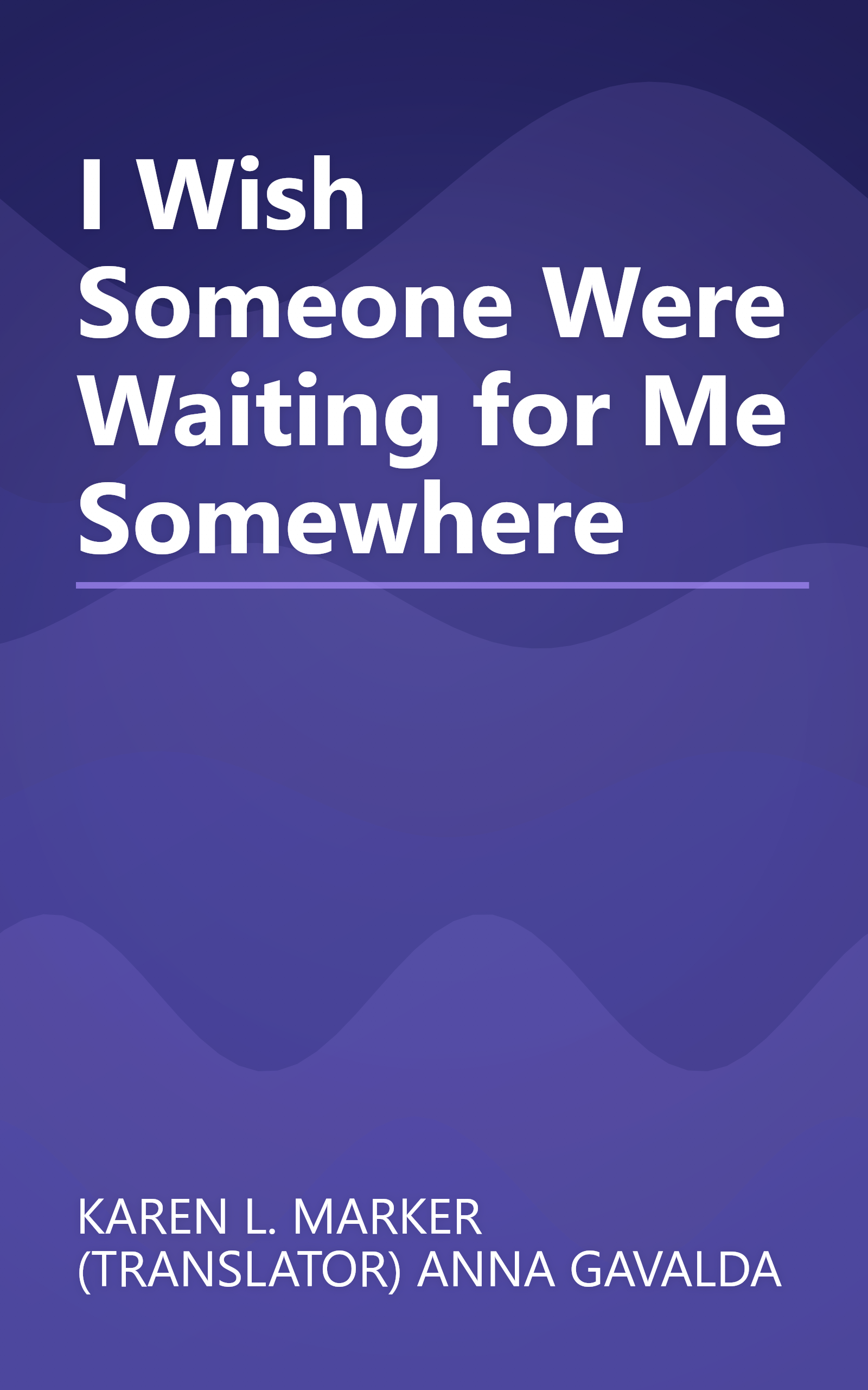 I Wish Someone Were Waiting for Me Somewhere book cover