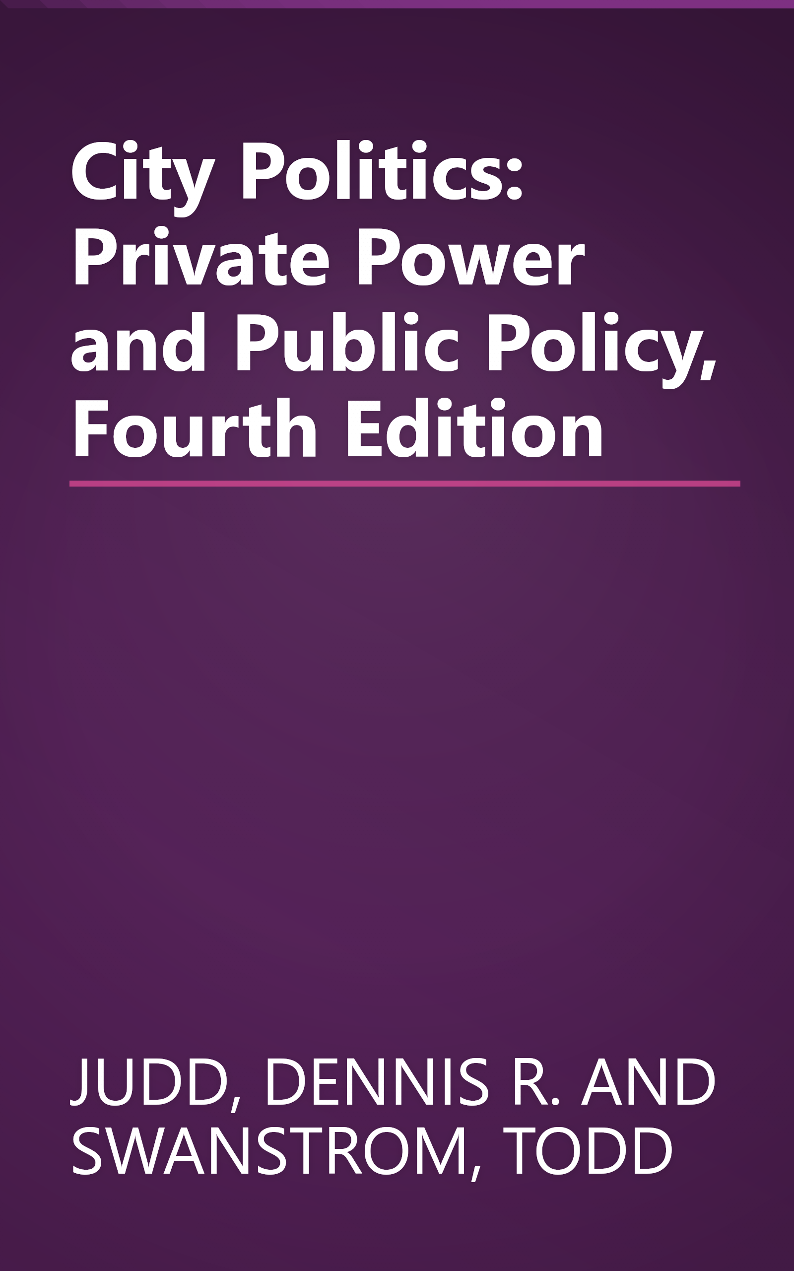 City Politics: Private Power and Public Policy, Fourth Edition book cover