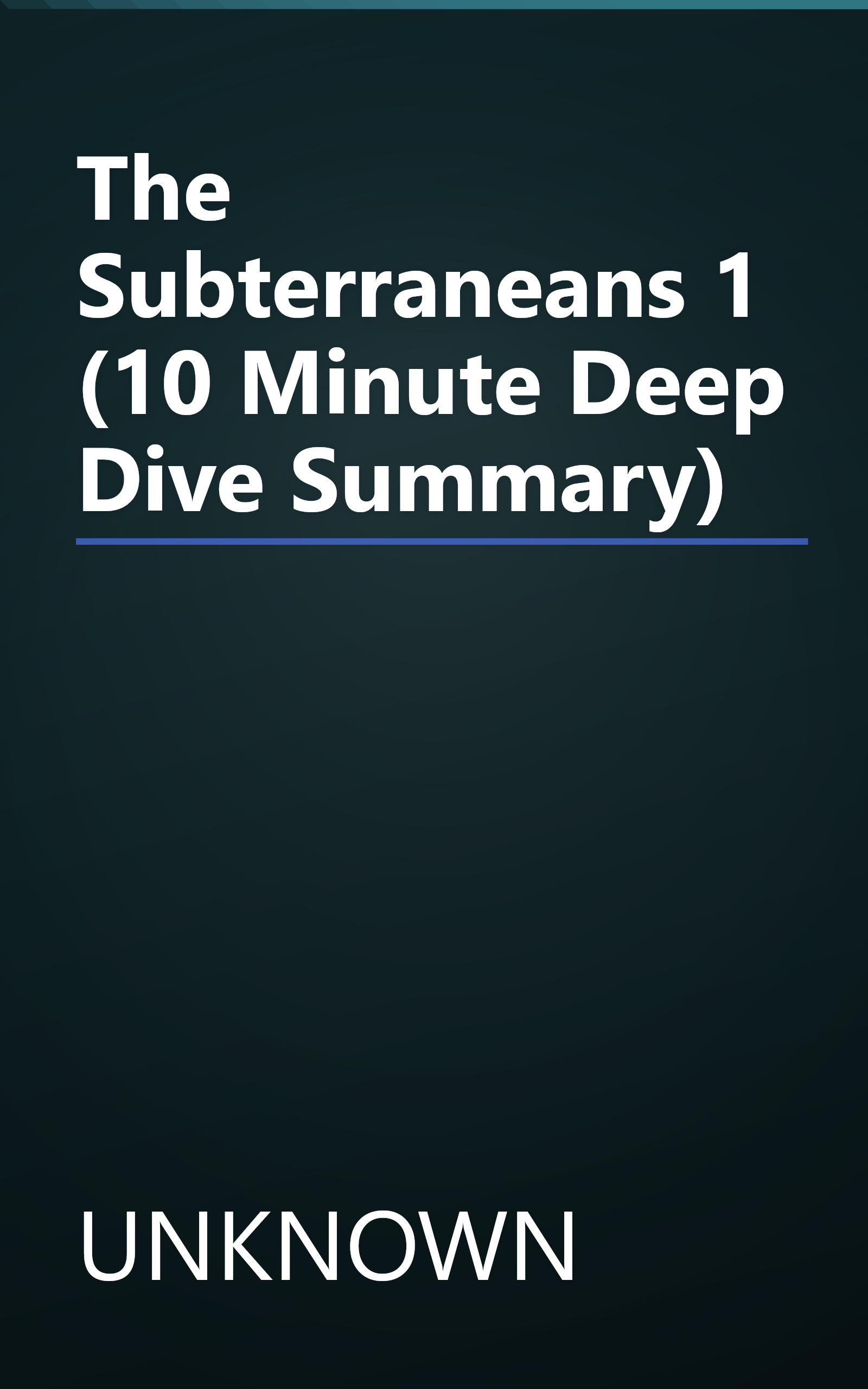The Subterraneans 1 (10 Minute   Deep Dive Summary) book cover