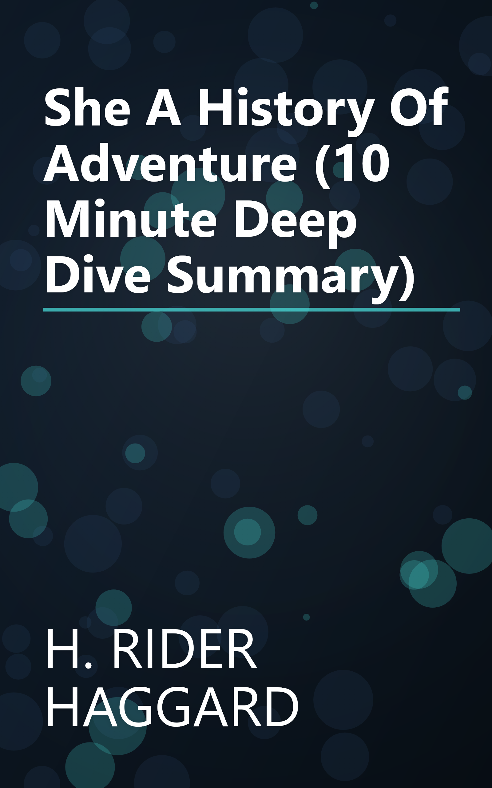 She  A History Of Adventure (10 Minute   Deep Dive Summary) book cover