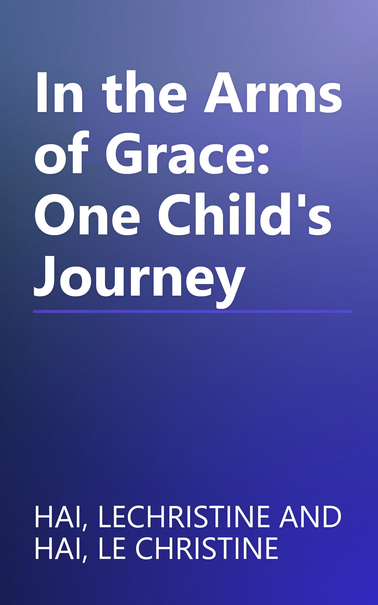 In the Arms of Grace: One Child's Journey book cover