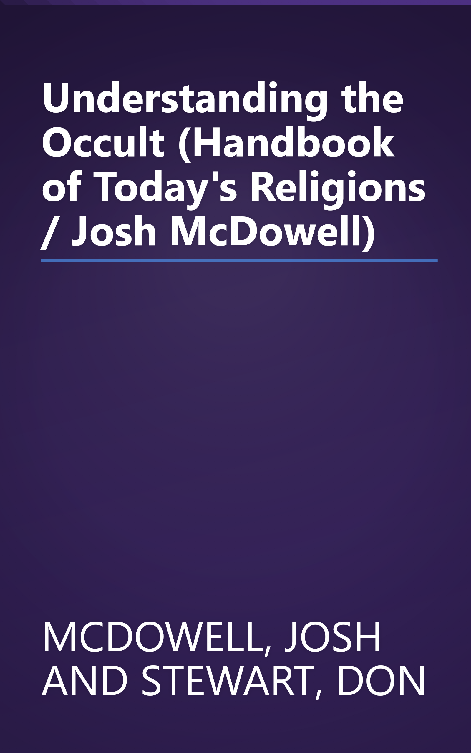 Understanding the Occult (Handbook of Today's Religions / Josh McDowell) book cover
