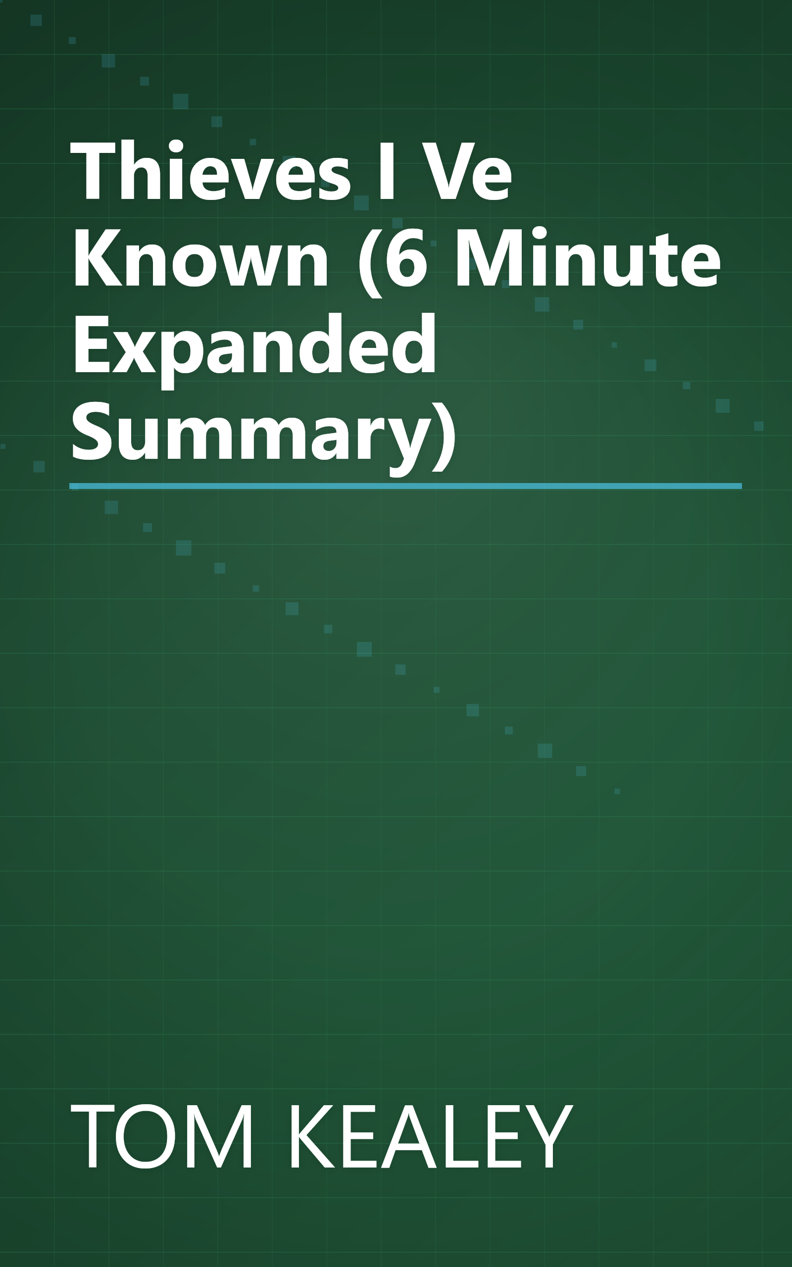 Thieves I Ve Known (6 Minute   Expanded Summary) book cover