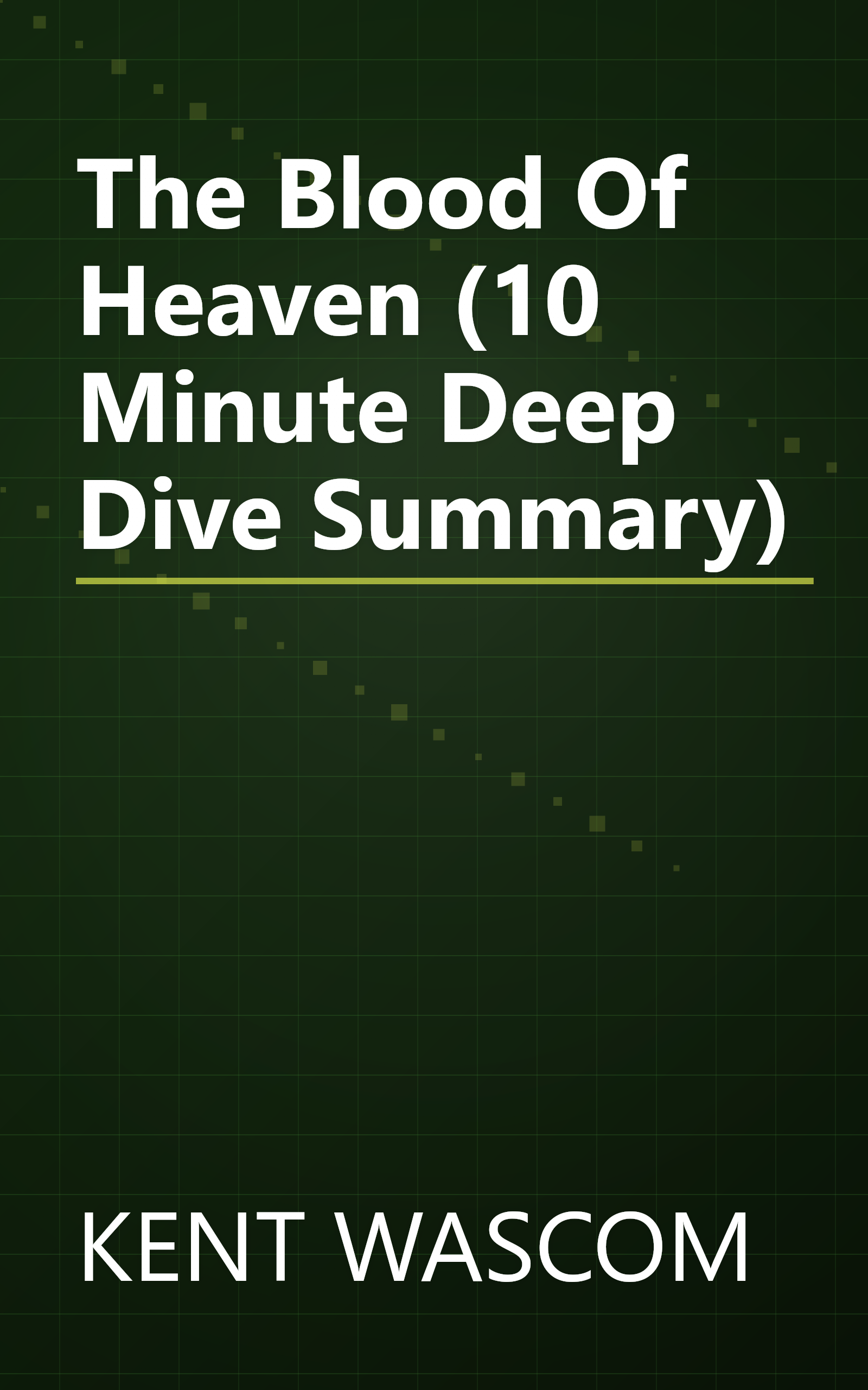 The Blood Of Heaven (10 Minute   Deep Dive Summary) book cover