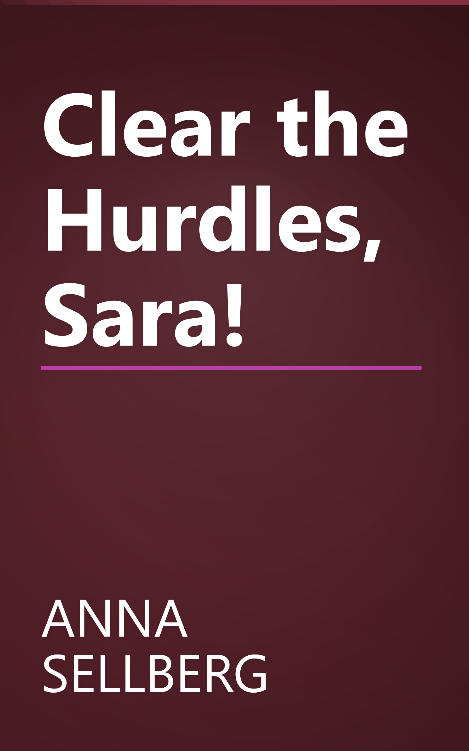 Clear the Hurdles, Sara! book cover