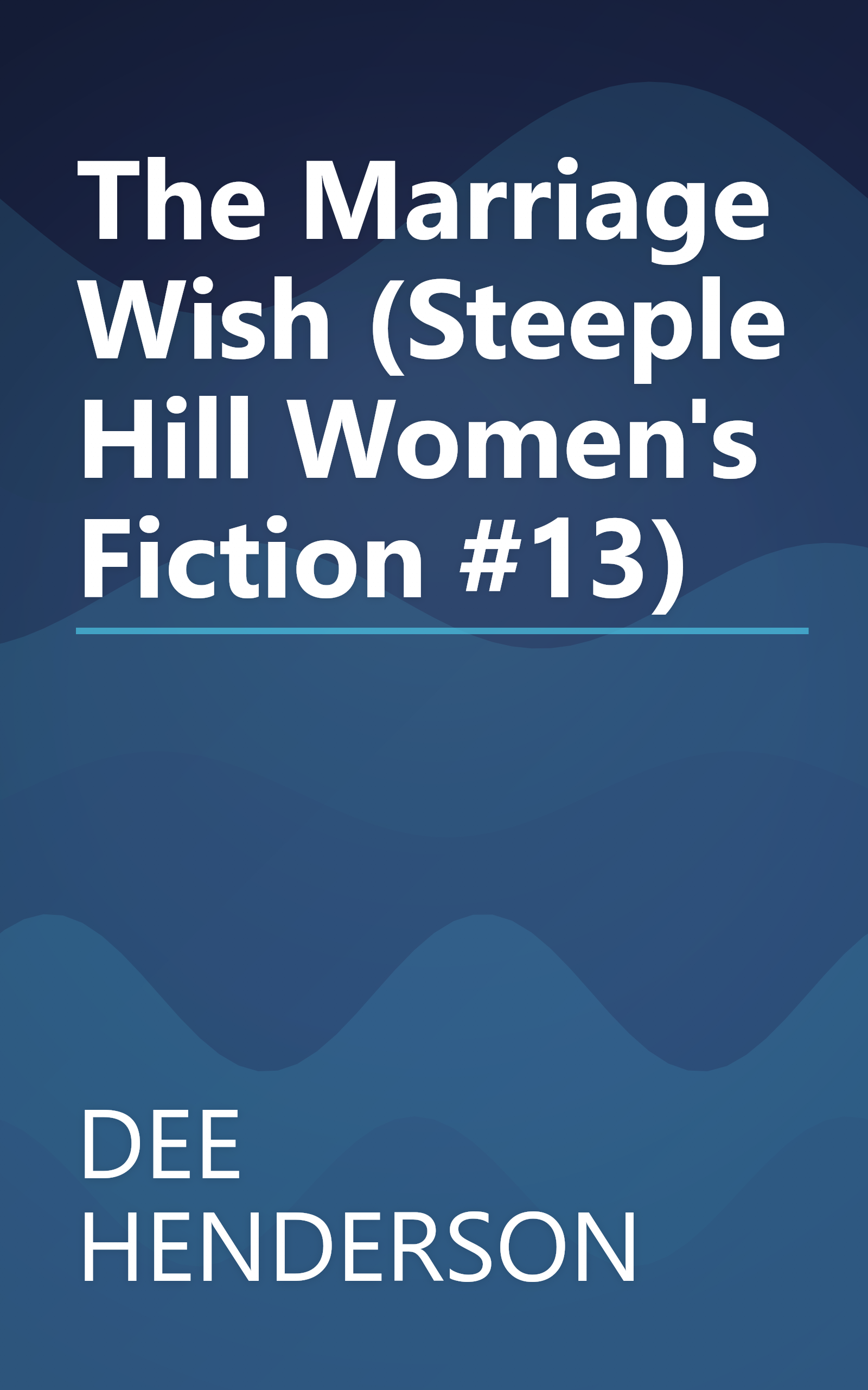 The Marriage Wish (Steeple Hill Women's Fiction #13) book cover