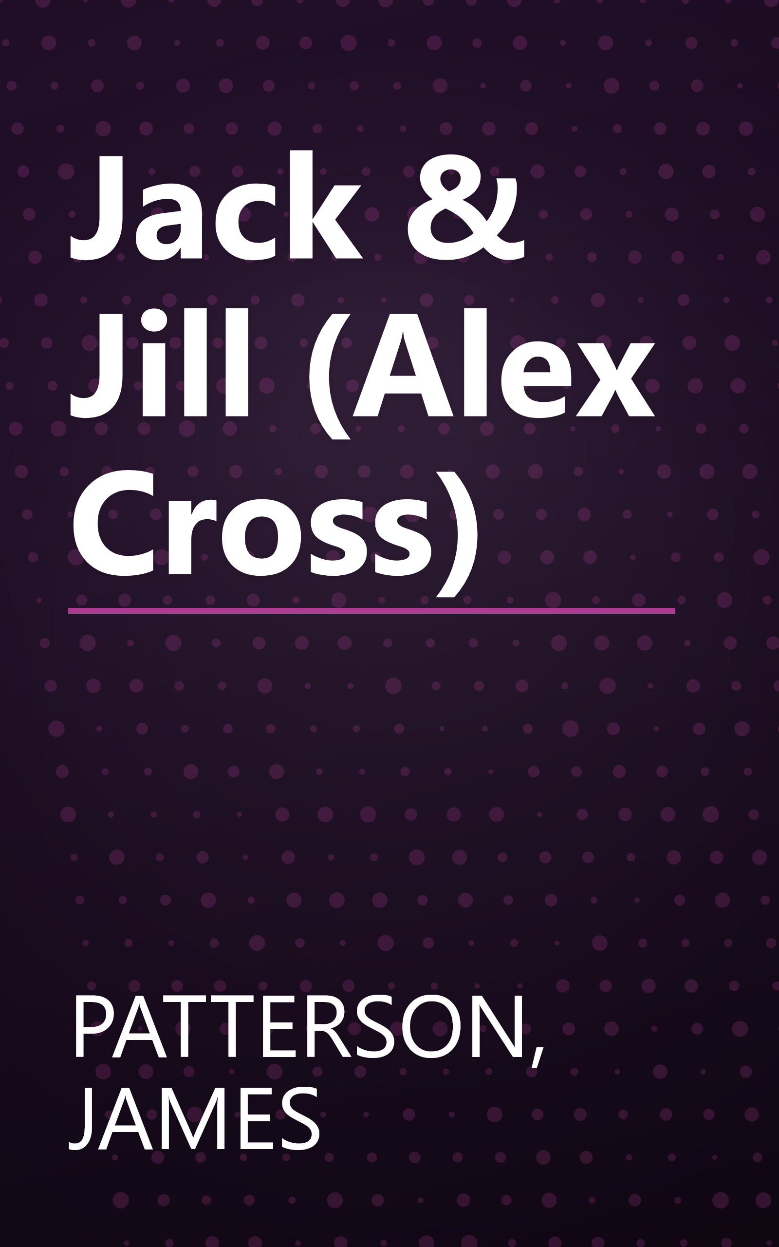 Jack & Jill (Alex Cross) book cover