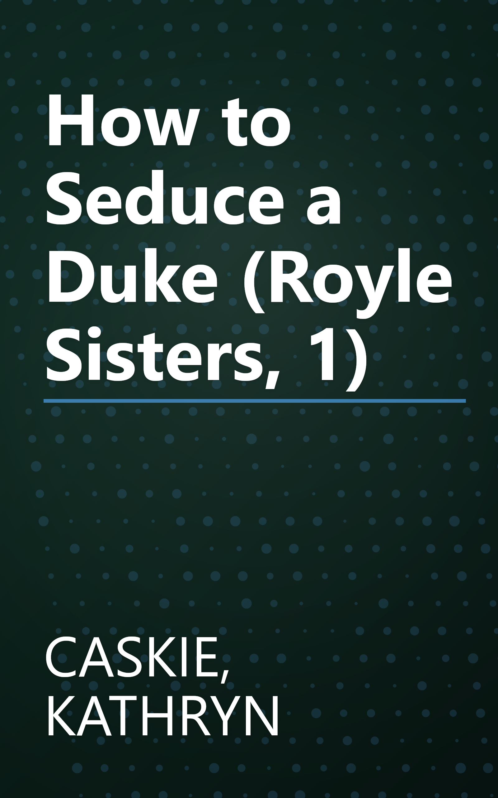 How to Seduce a Duke (Royle Sisters, 1) book cover