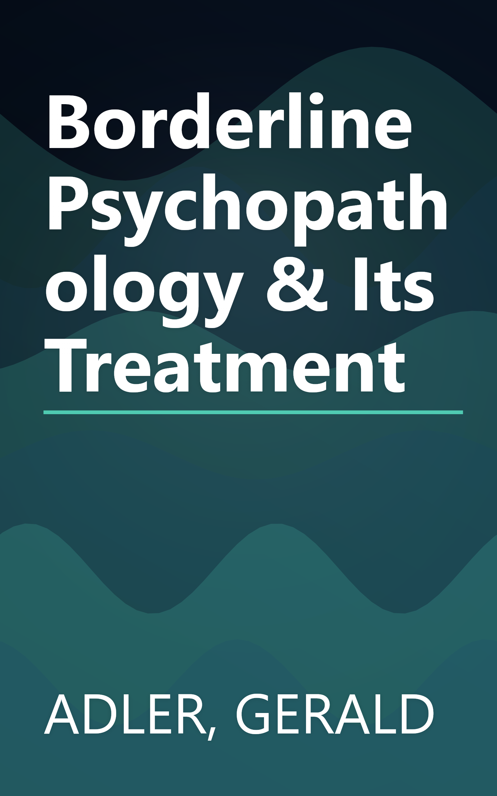 Borderline Psychopathology & Its Treatment book cover