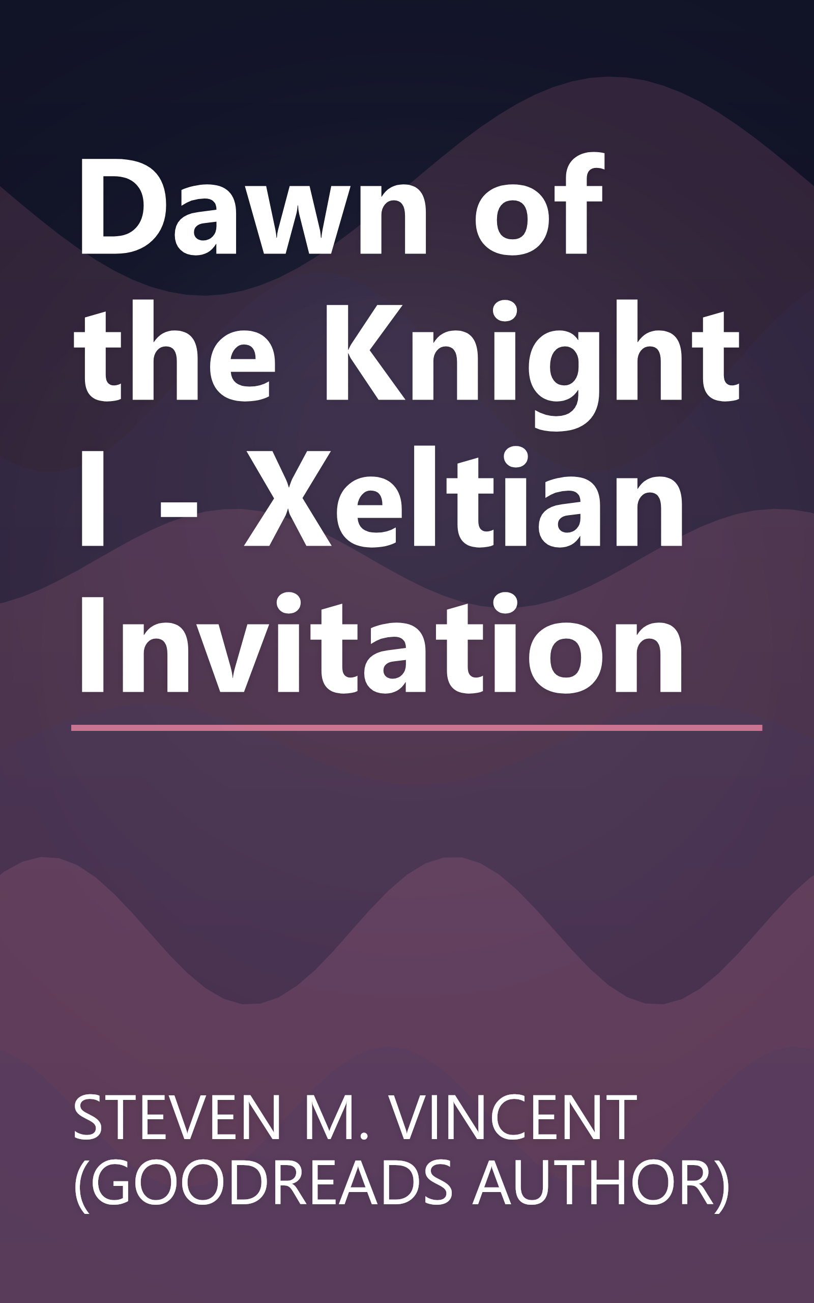 Dawn of the Knight I - Xeltian Invitation book cover