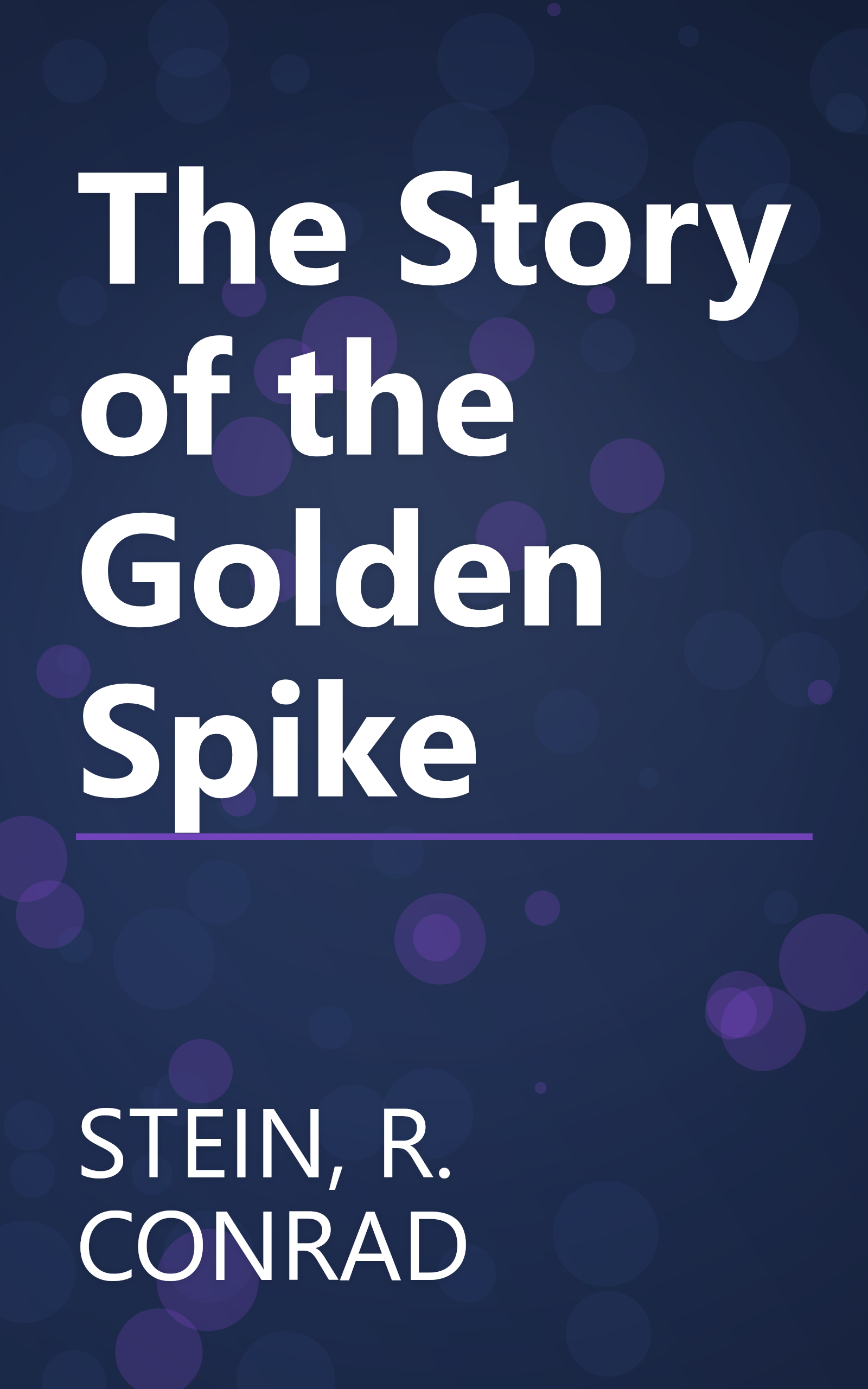 The Story of the Golden Spike book cover