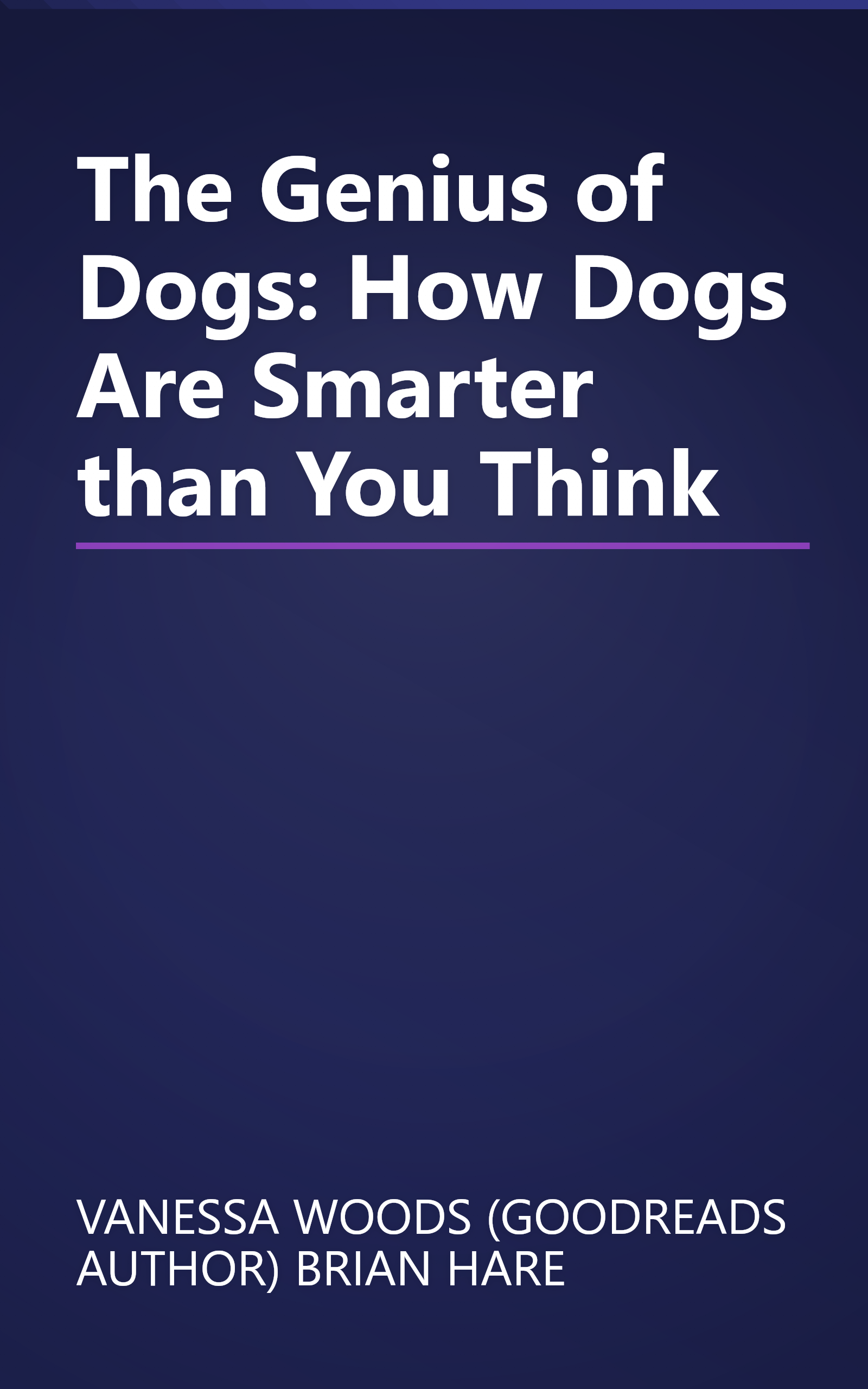 The Genius of Dogs: How Dogs Are Smarter than You Think book cover