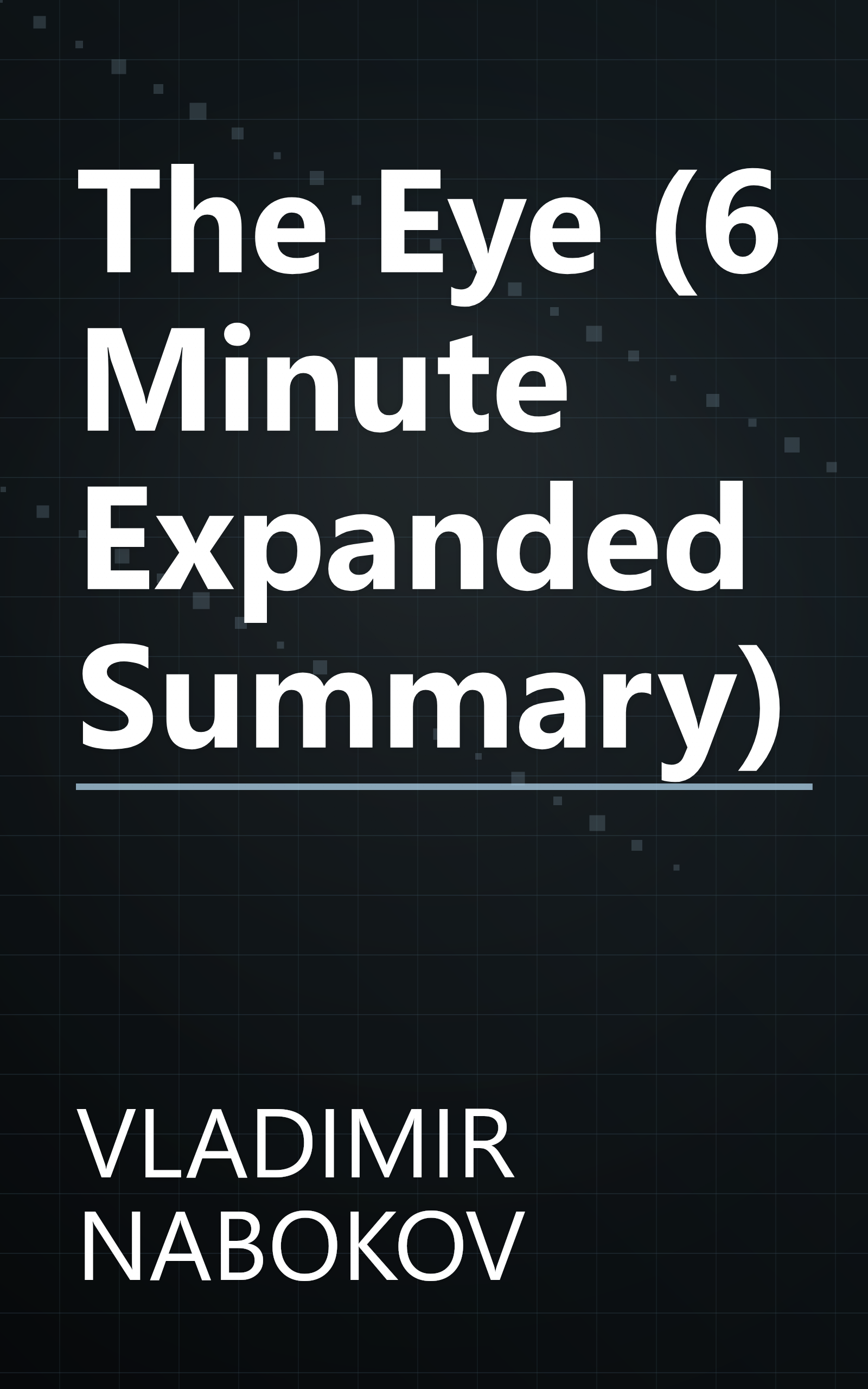 The Eye (6 Minute   Expanded Summary) book cover