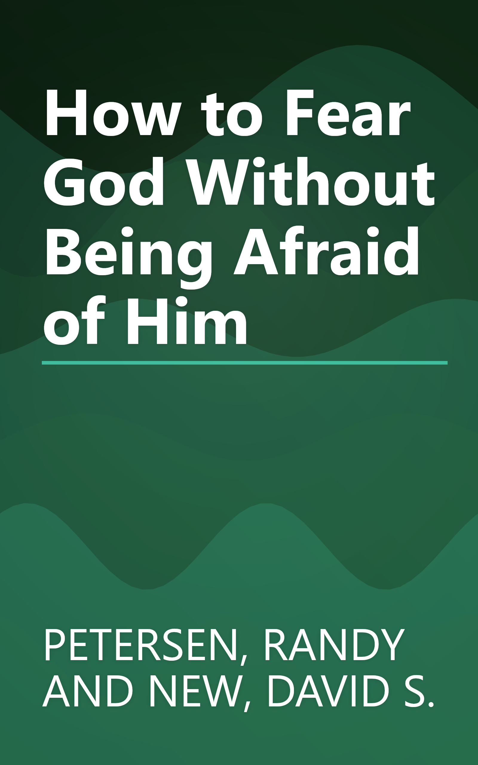 How to Fear God Without Being Afraid of Him book cover