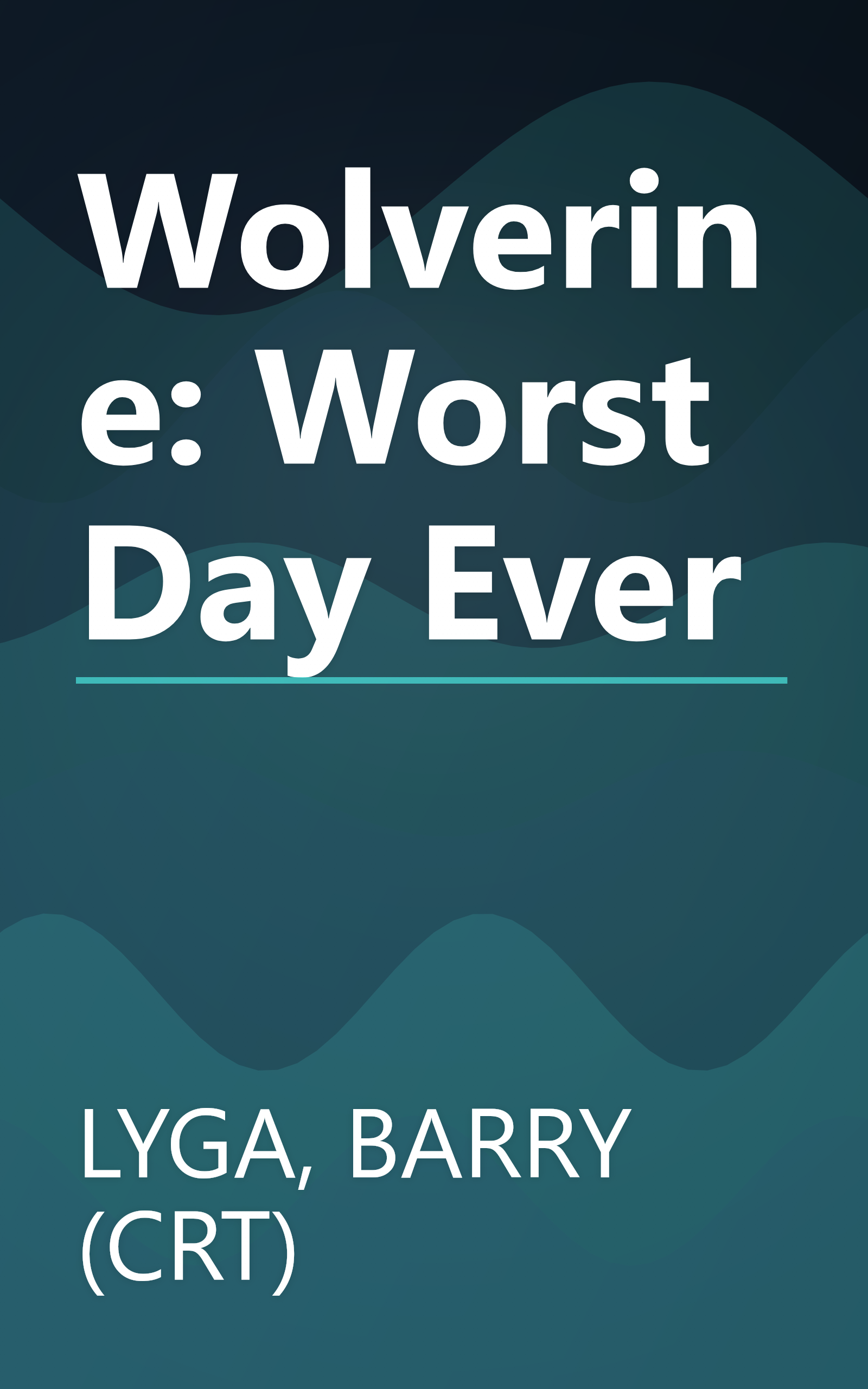 Wolverine: Worst Day Ever book cover