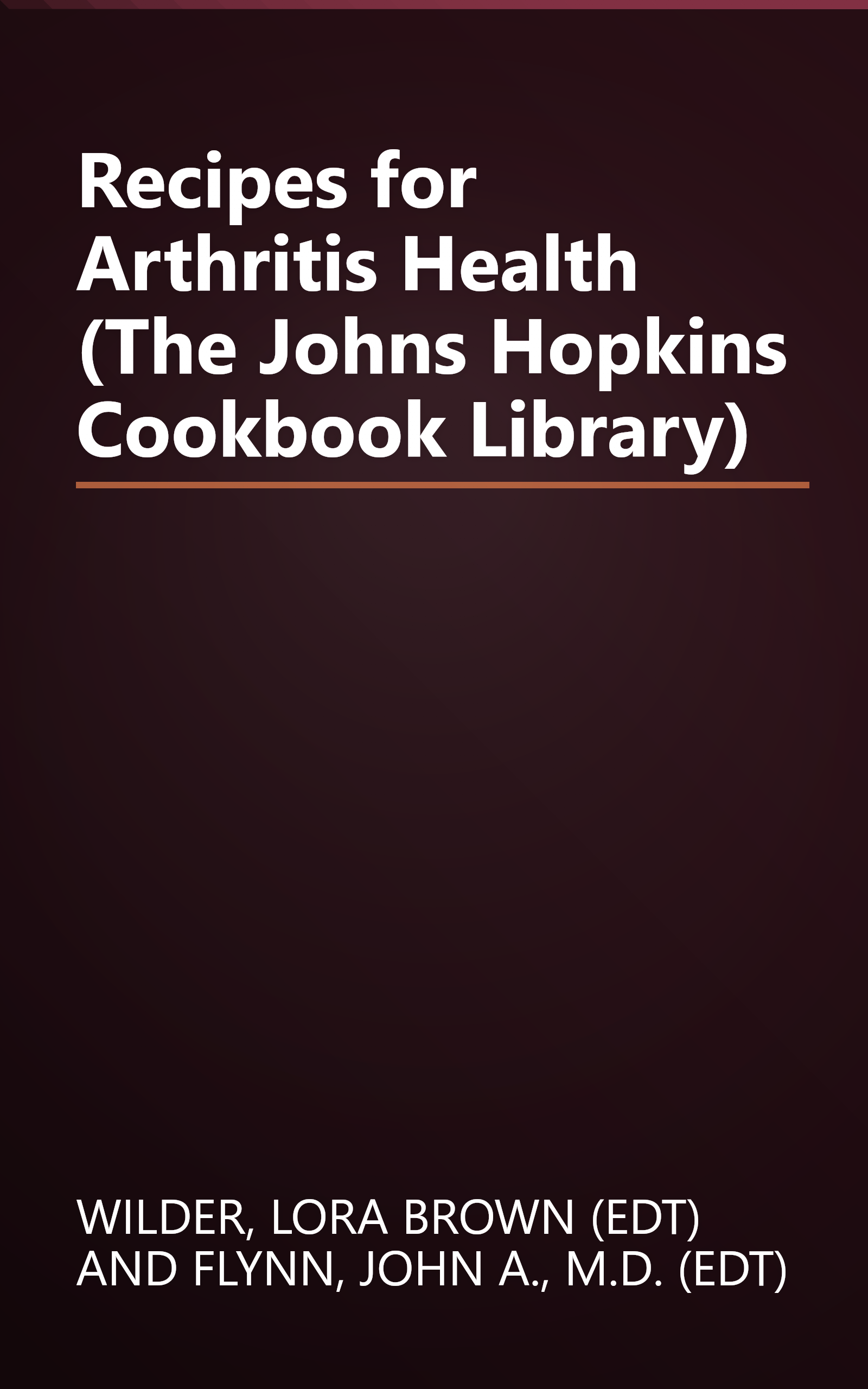 Recipes for Arthritis Health (The Johns Hopkins Cookbook Library) book cover