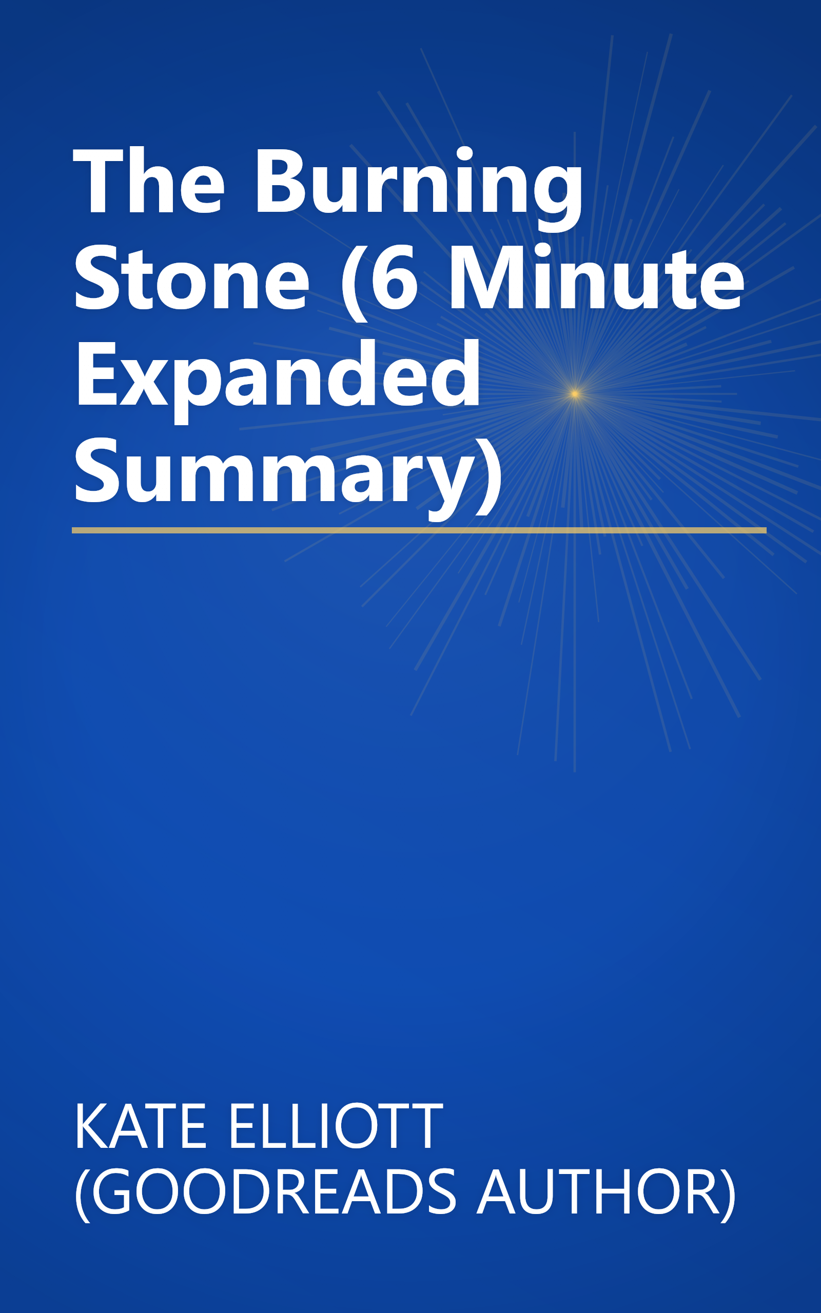 The Burning Stone (6 Minute   Expanded Summary) book cover