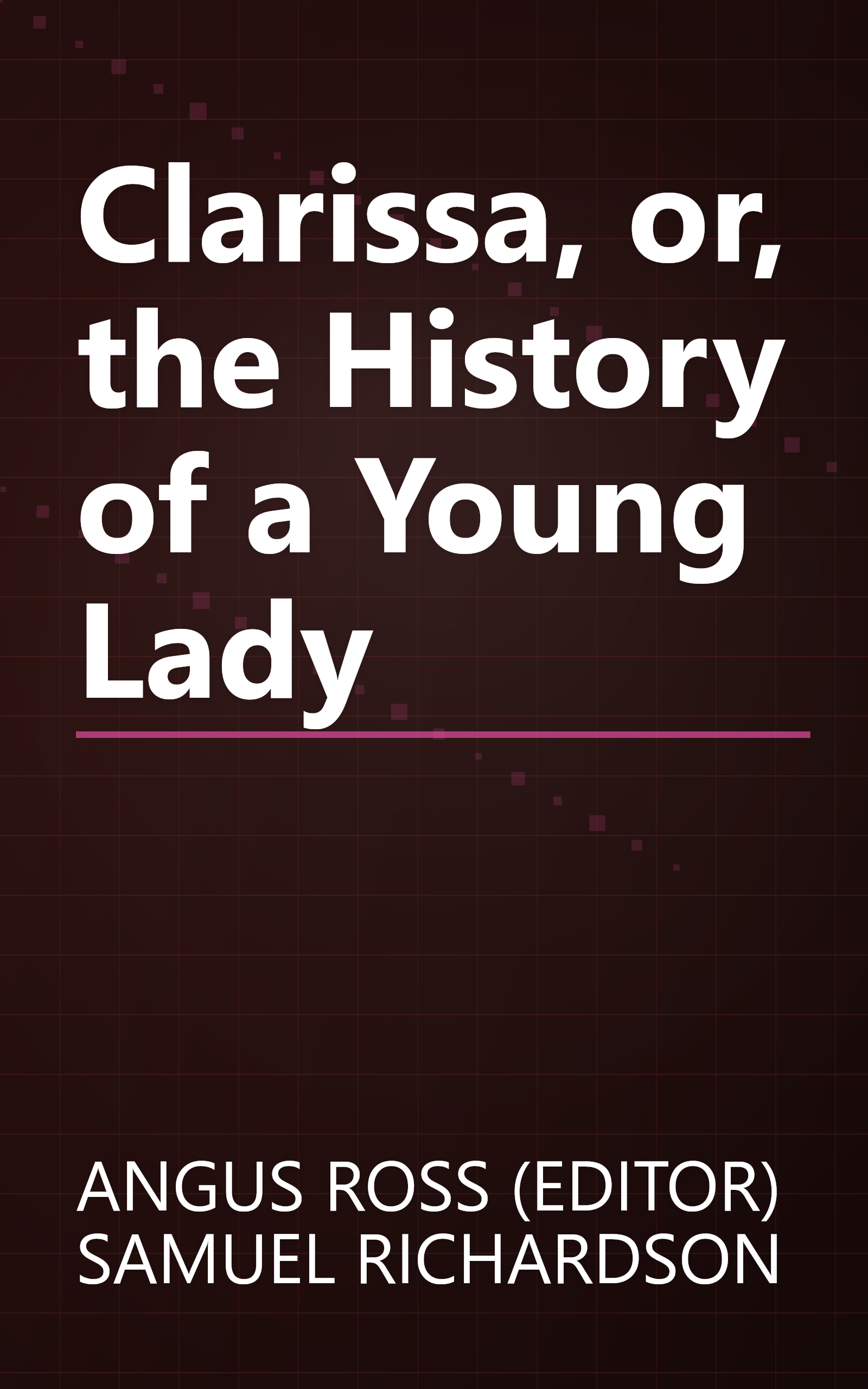 Clarissa, or, the History of a Young Lady book cover