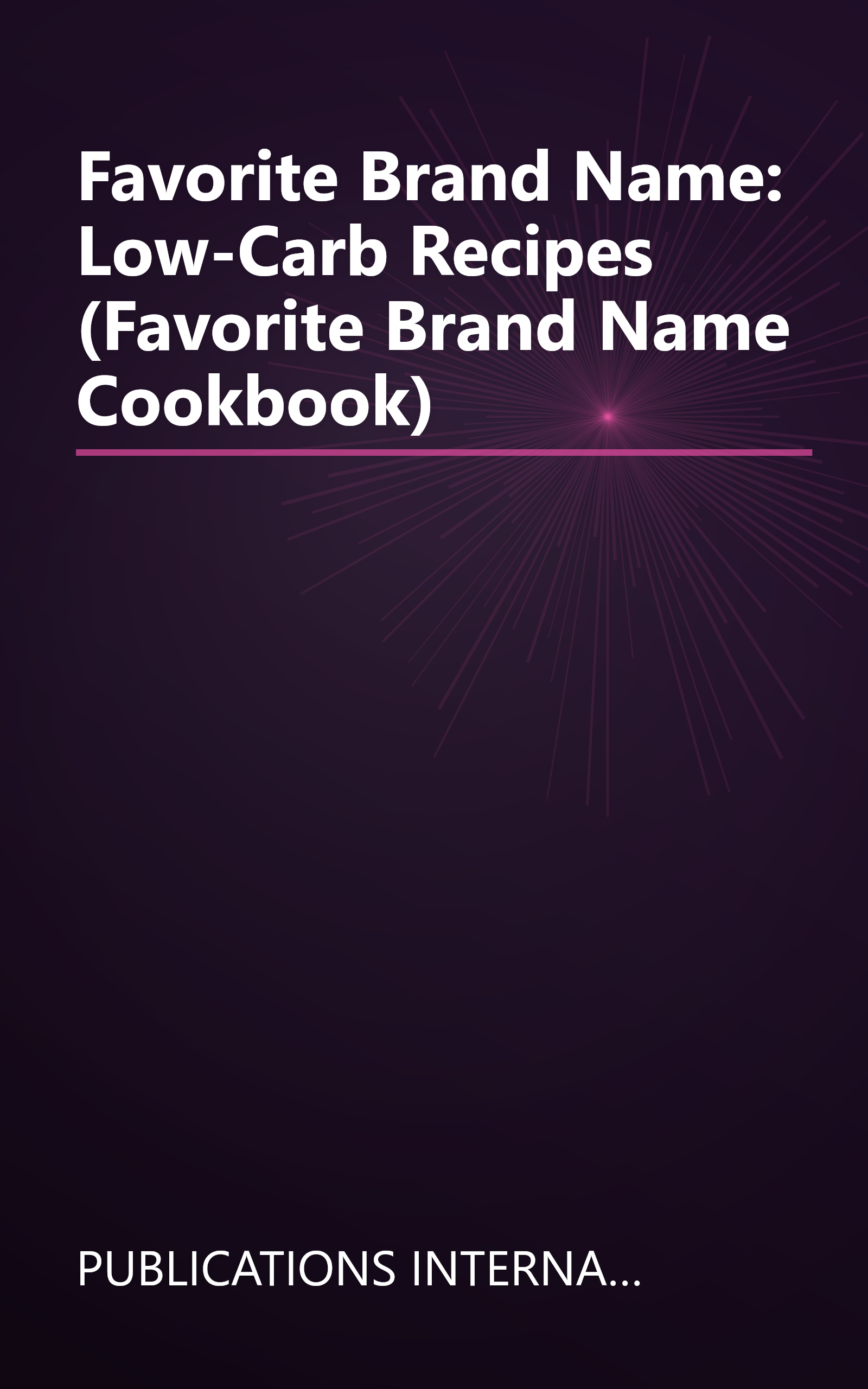 Favorite Brand Name: Low-Carb Recipes (Favorite Brand Name Cookbook) book cover
