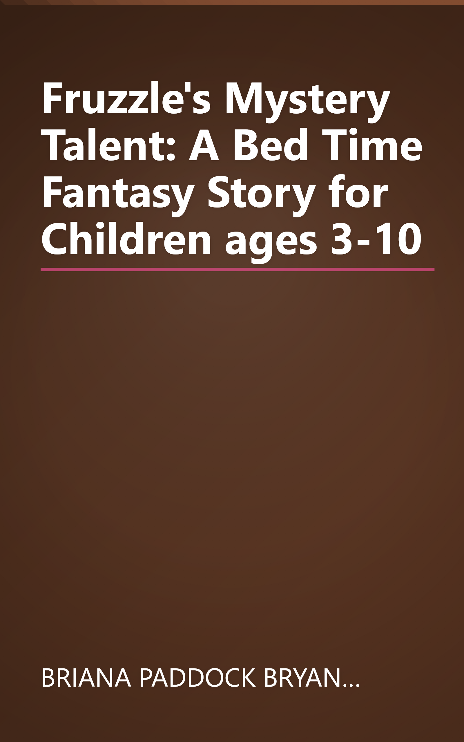Fruzzle's Mystery Talent: A Bed Time Fantasy Story for Children ages 3-10 book cover