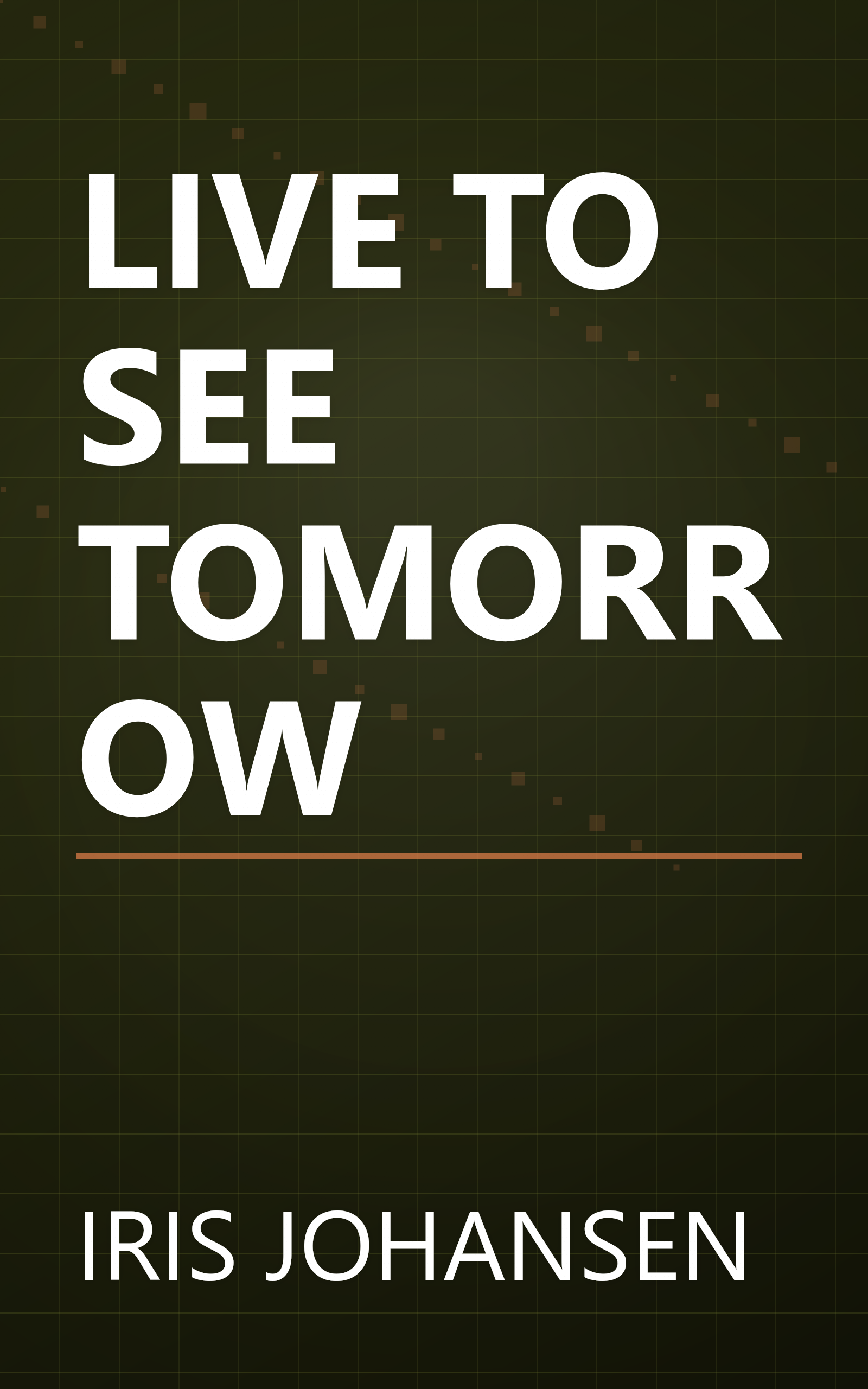 LIVE TO SEE TOMORROW book cover