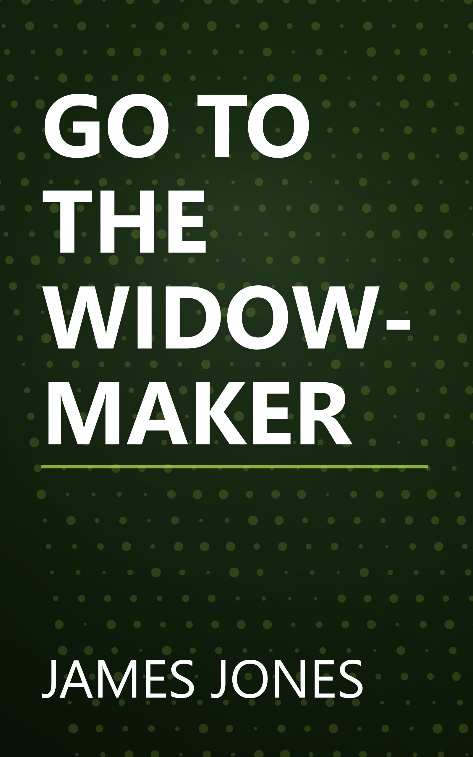 GO TO THE WIDOW-MAKER book cover