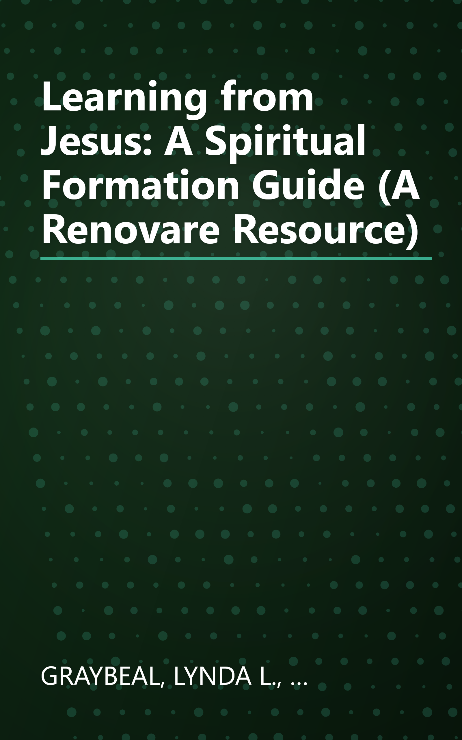 Learning from Jesus: A Spiritual Formation Guide (A Renovare Resource) book cover
