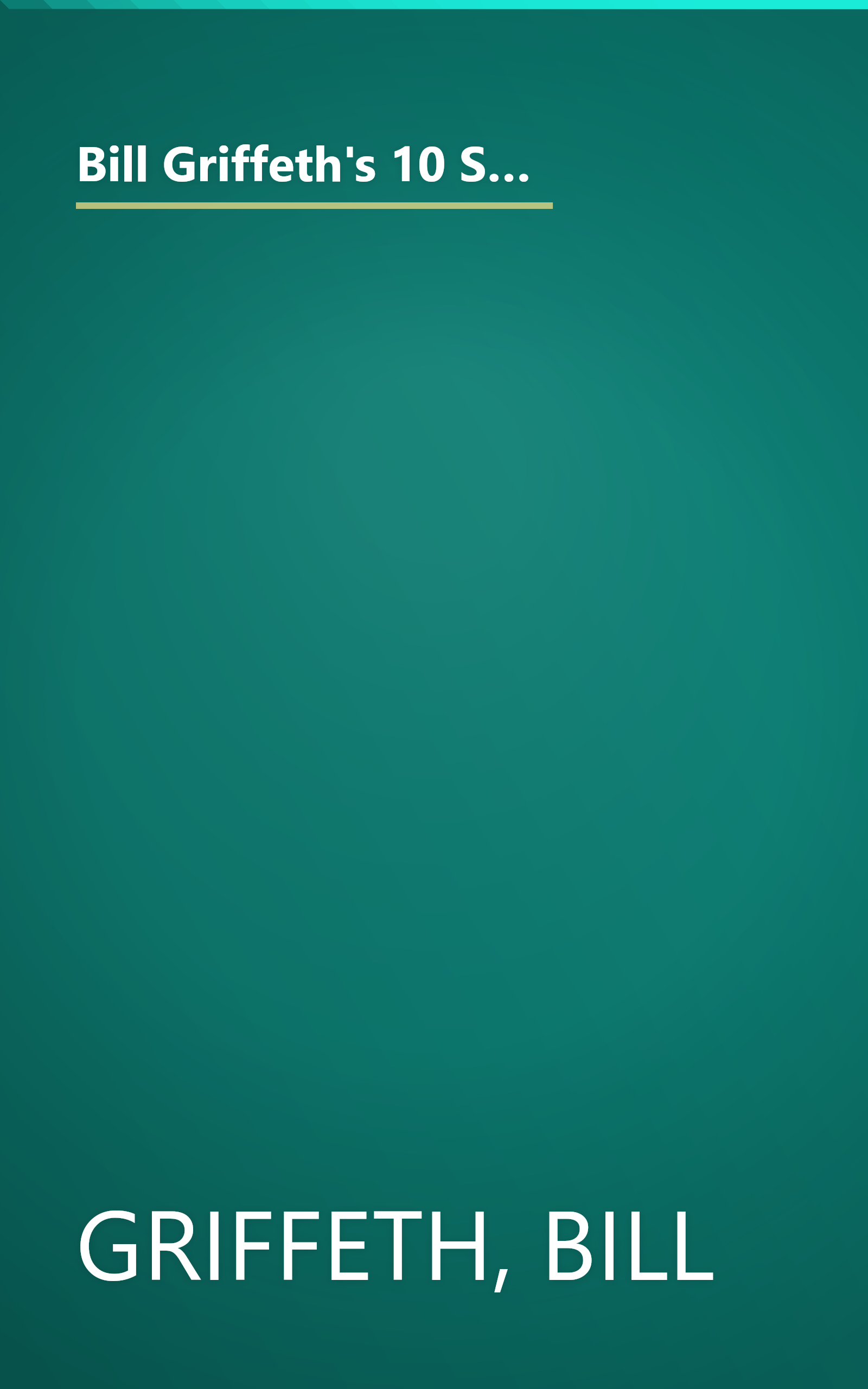 Bill Griffeth's 10 Steps to Financial Prosperity: Cnbc Award Winning Anchor Shows You How to Achieve Financial Independence/Book and Disk book cover