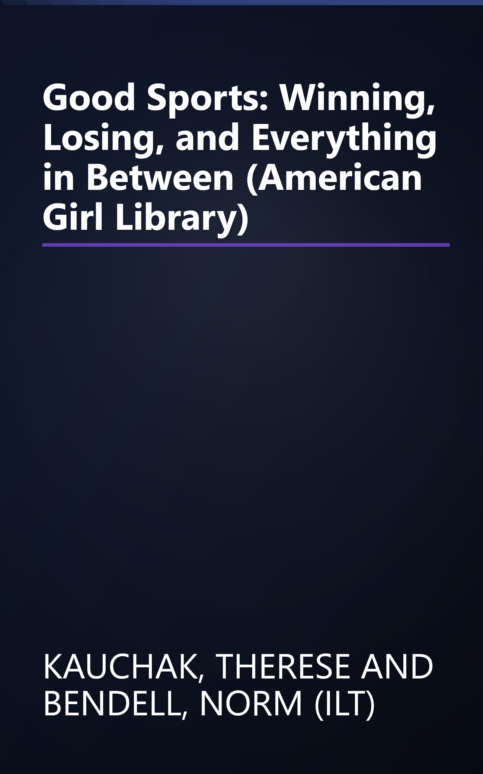 Good Sports: Winning, Losing, and Everything in Between (American Girl Library) book cover