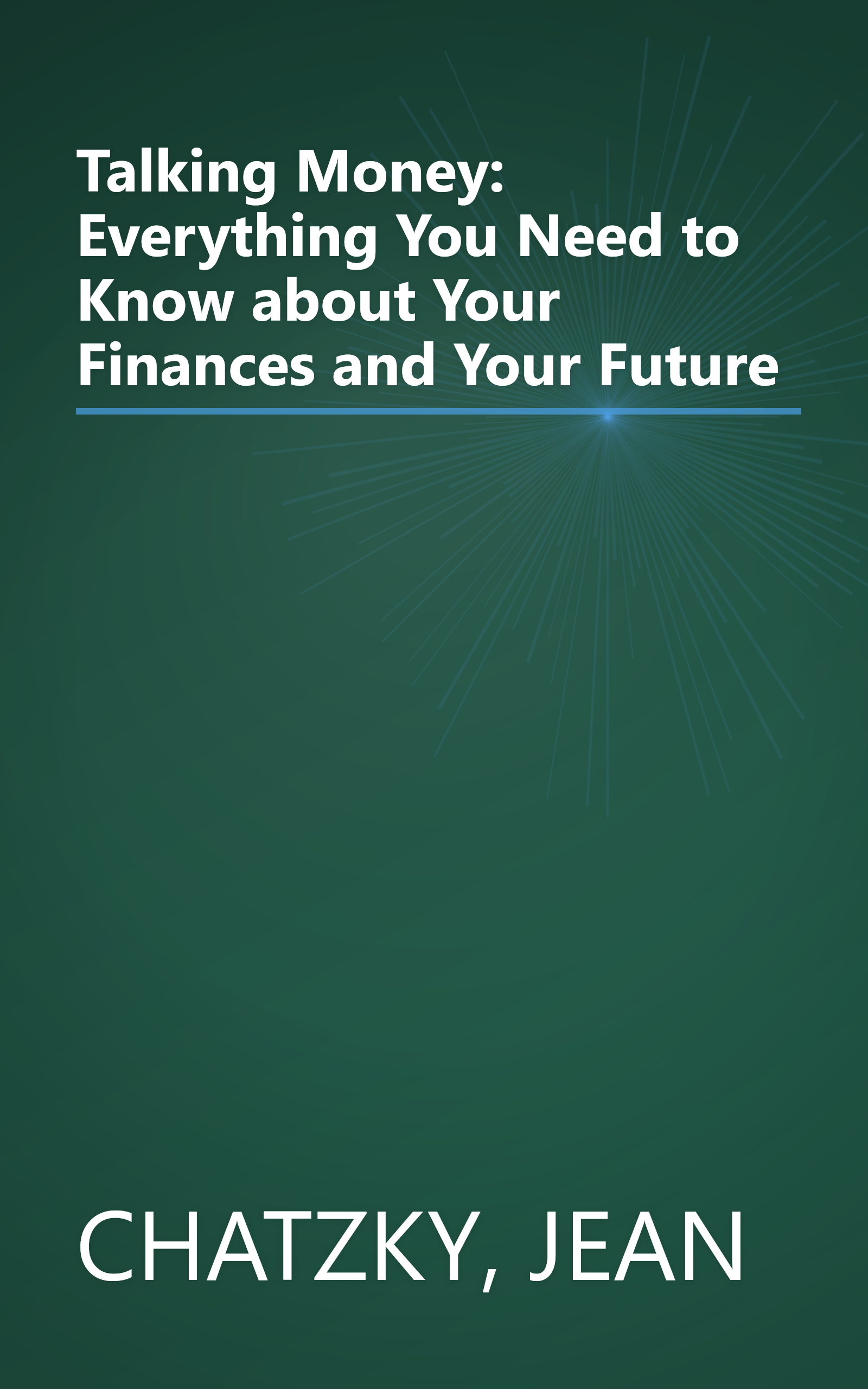 Talking Money: Everything You Need to Know about Your Finances and Your Future book cover