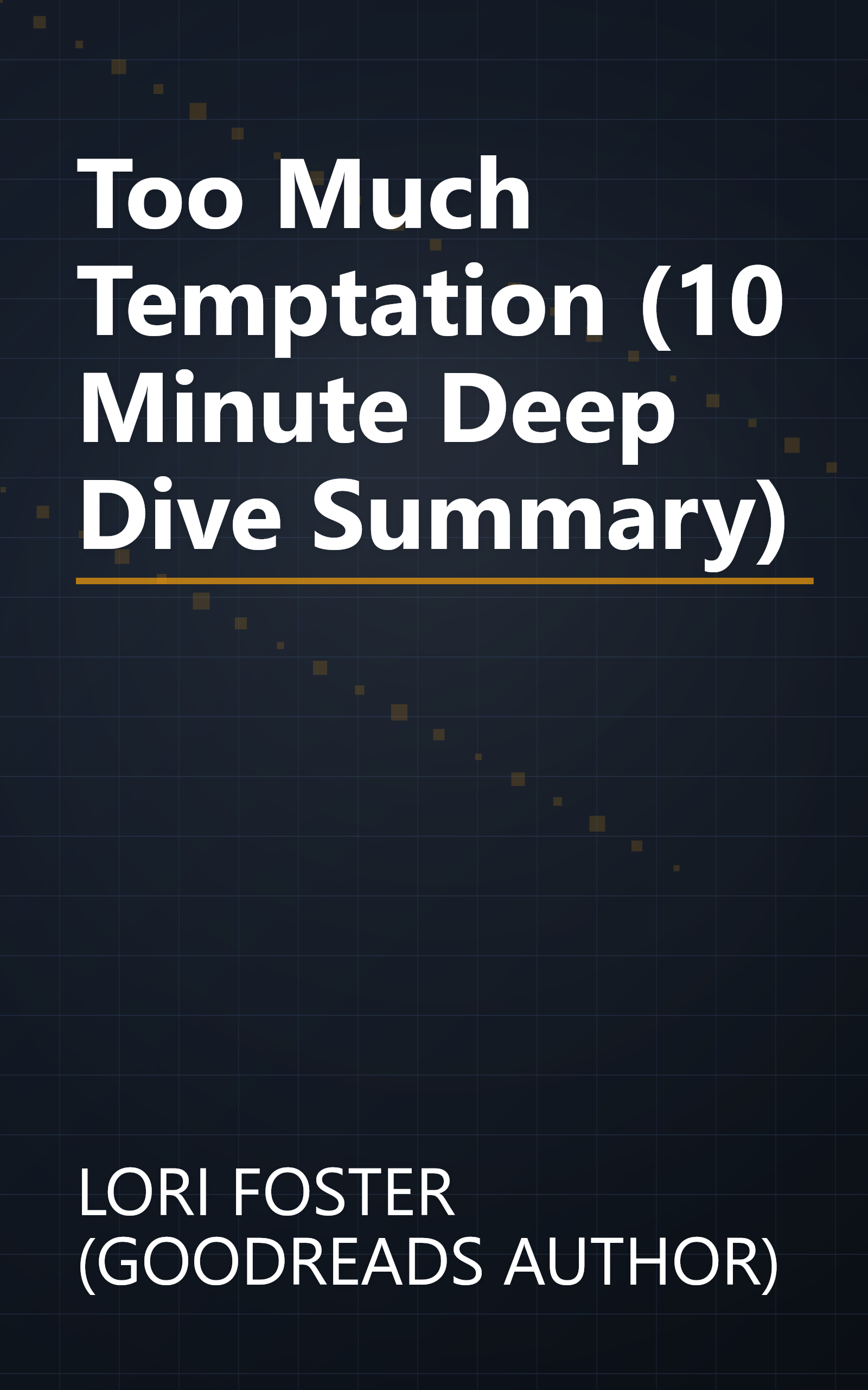 Too Much Temptation (10 Minute   Deep Dive Summary) book cover