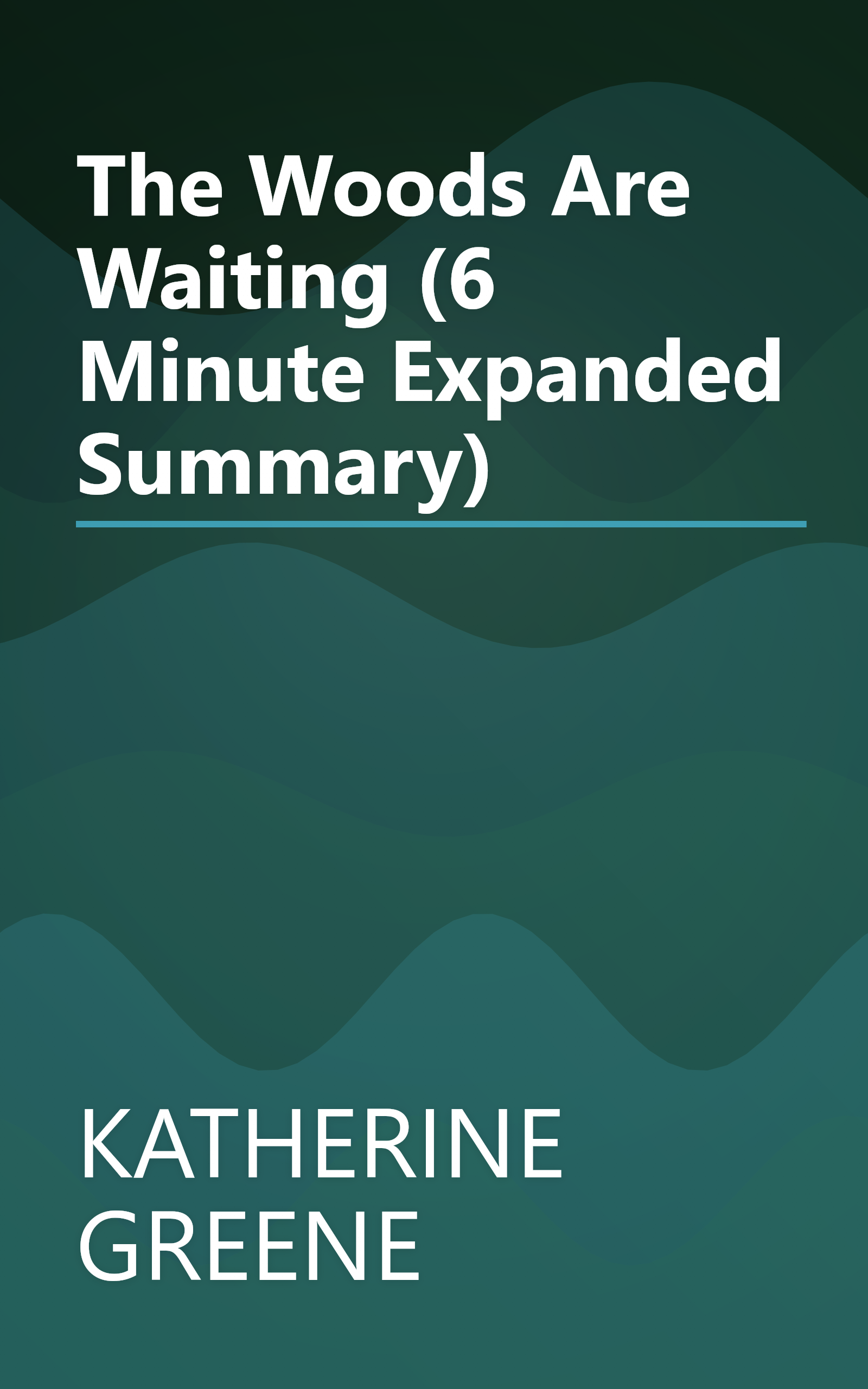 The Woods Are Waiting (6 Minute   Expanded Summary) book cover