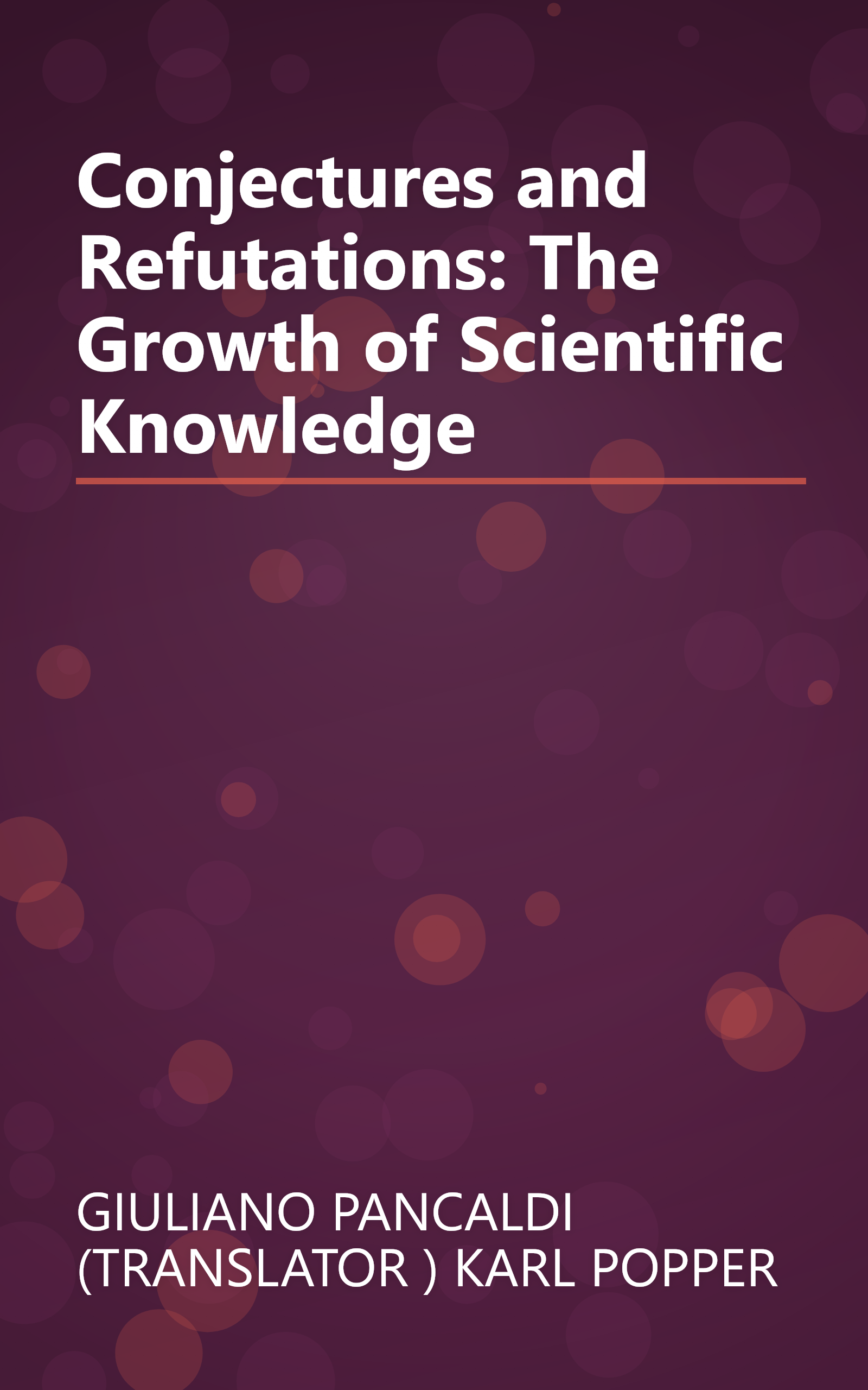 Conjectures and Refutations: The Growth of Scientific Knowledge book cover