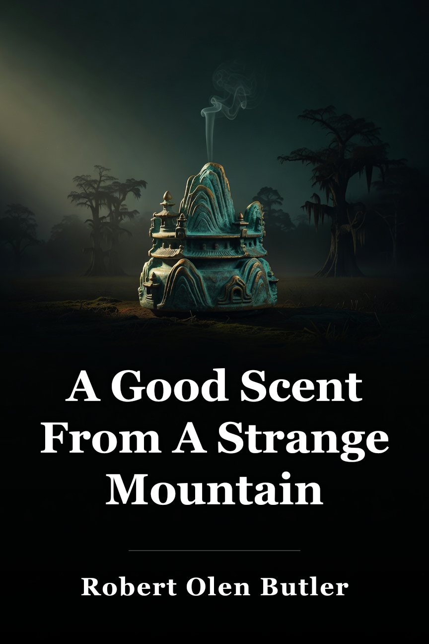 A Good Scent From A Strange Mountain book cover