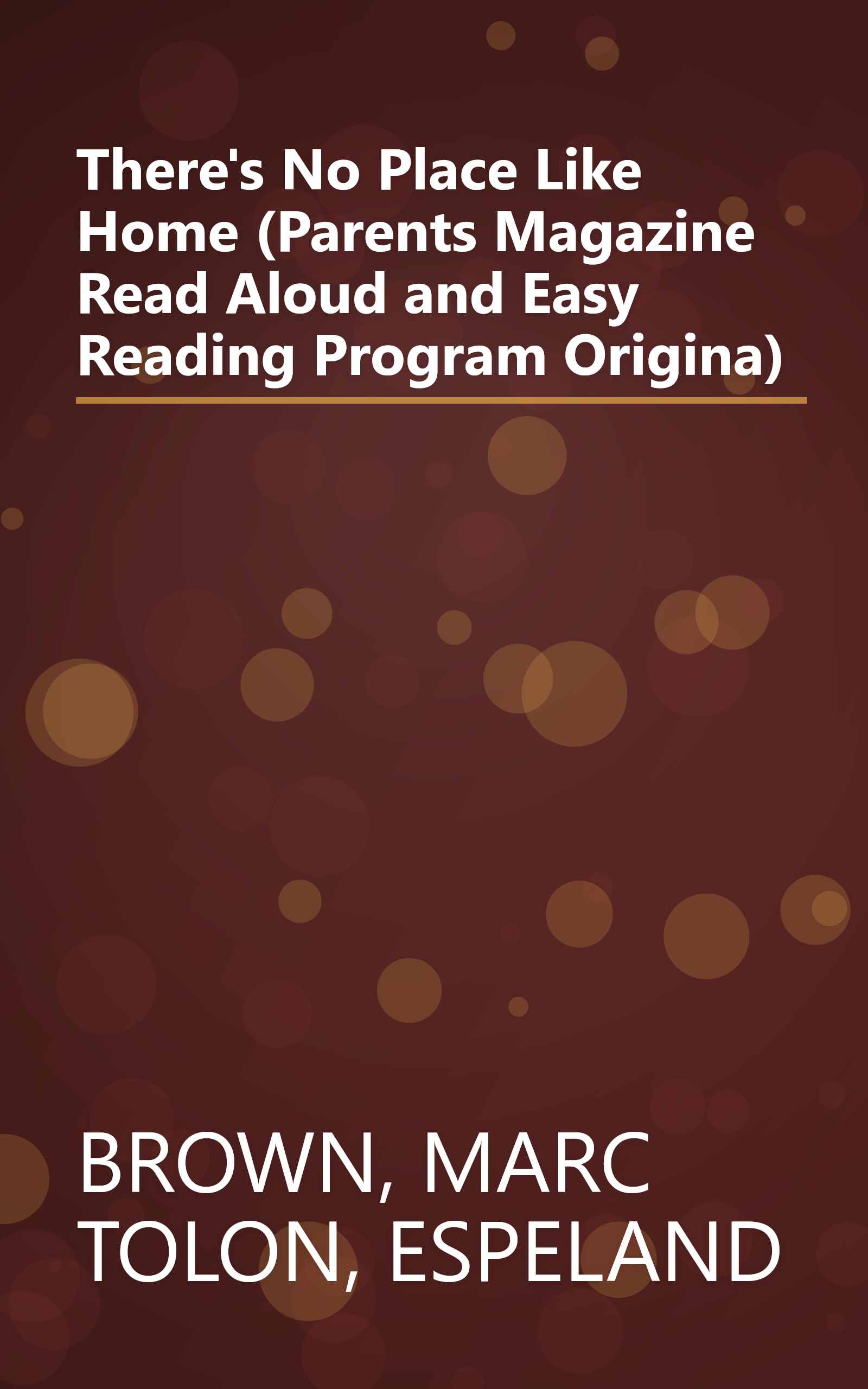 There's No Place Like Home (Parents Magazine Read Aloud and Easy Reading Program Origina) book cover