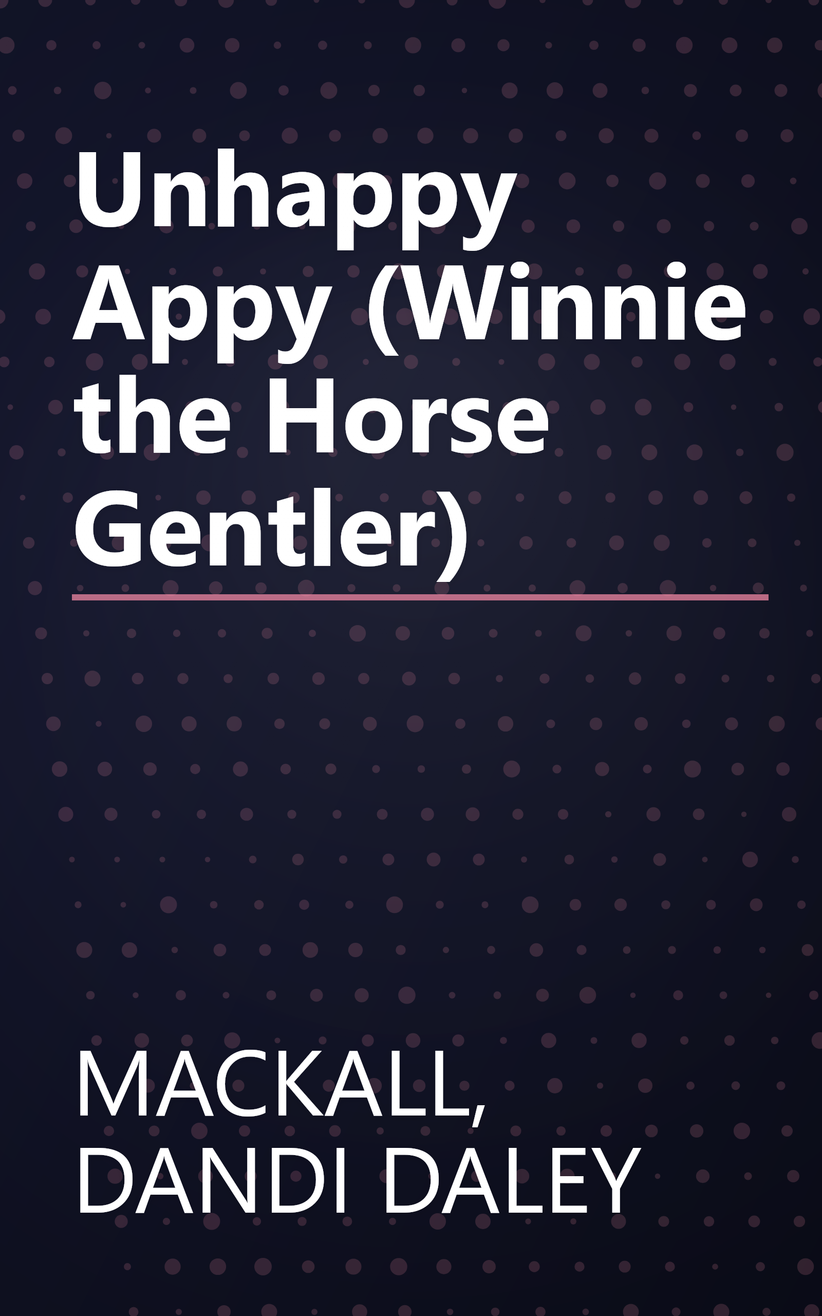 Unhappy Appy (Winnie the Horse Gentler) book cover