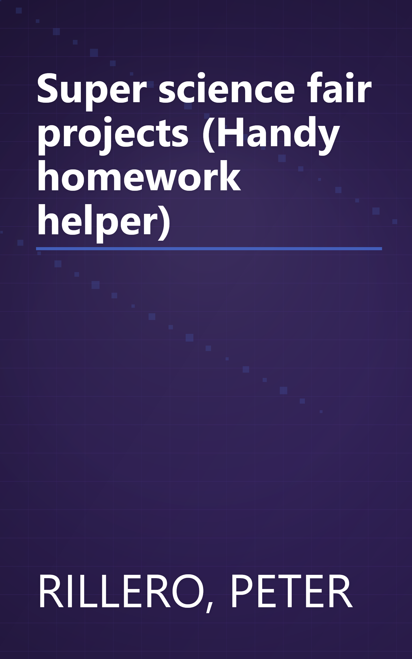 Super science fair projects (Handy homework helper) book cover
