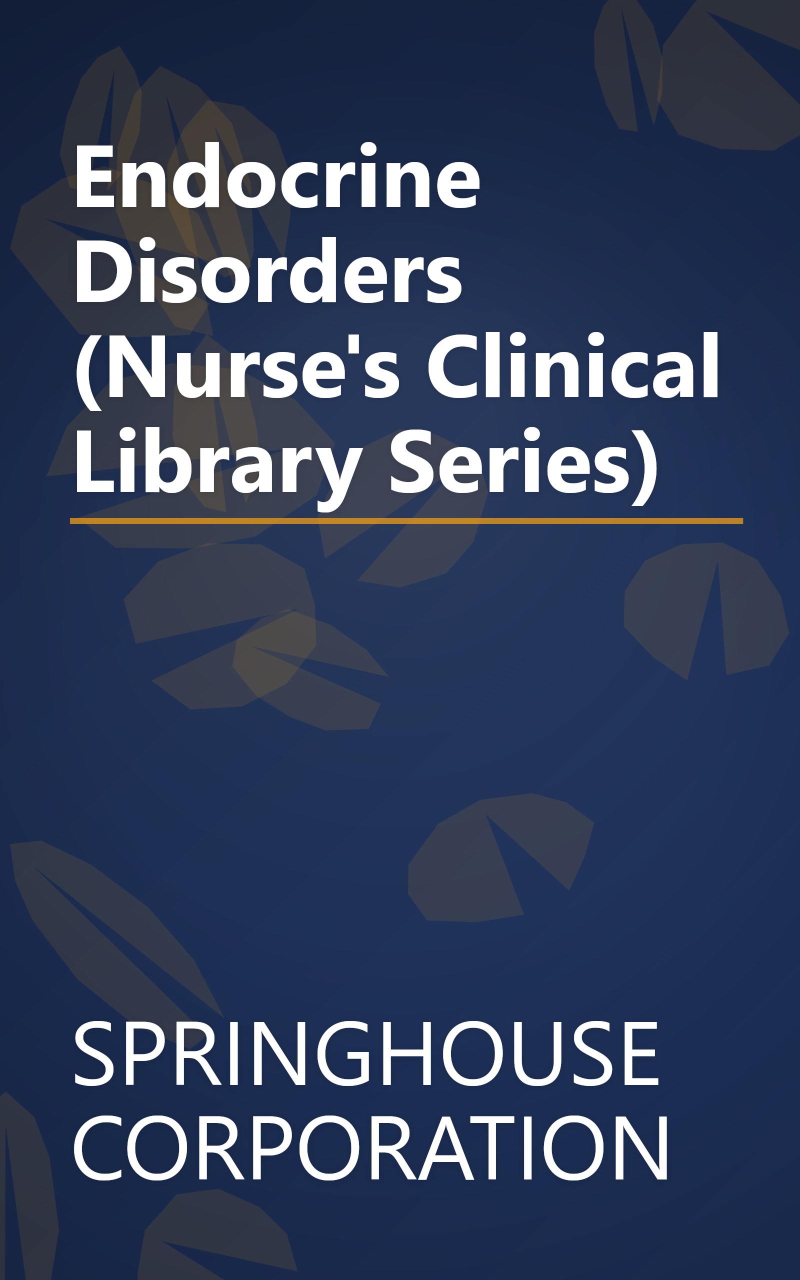 Endocrine Disorders (Nurse's Clinical Library Series) book cover