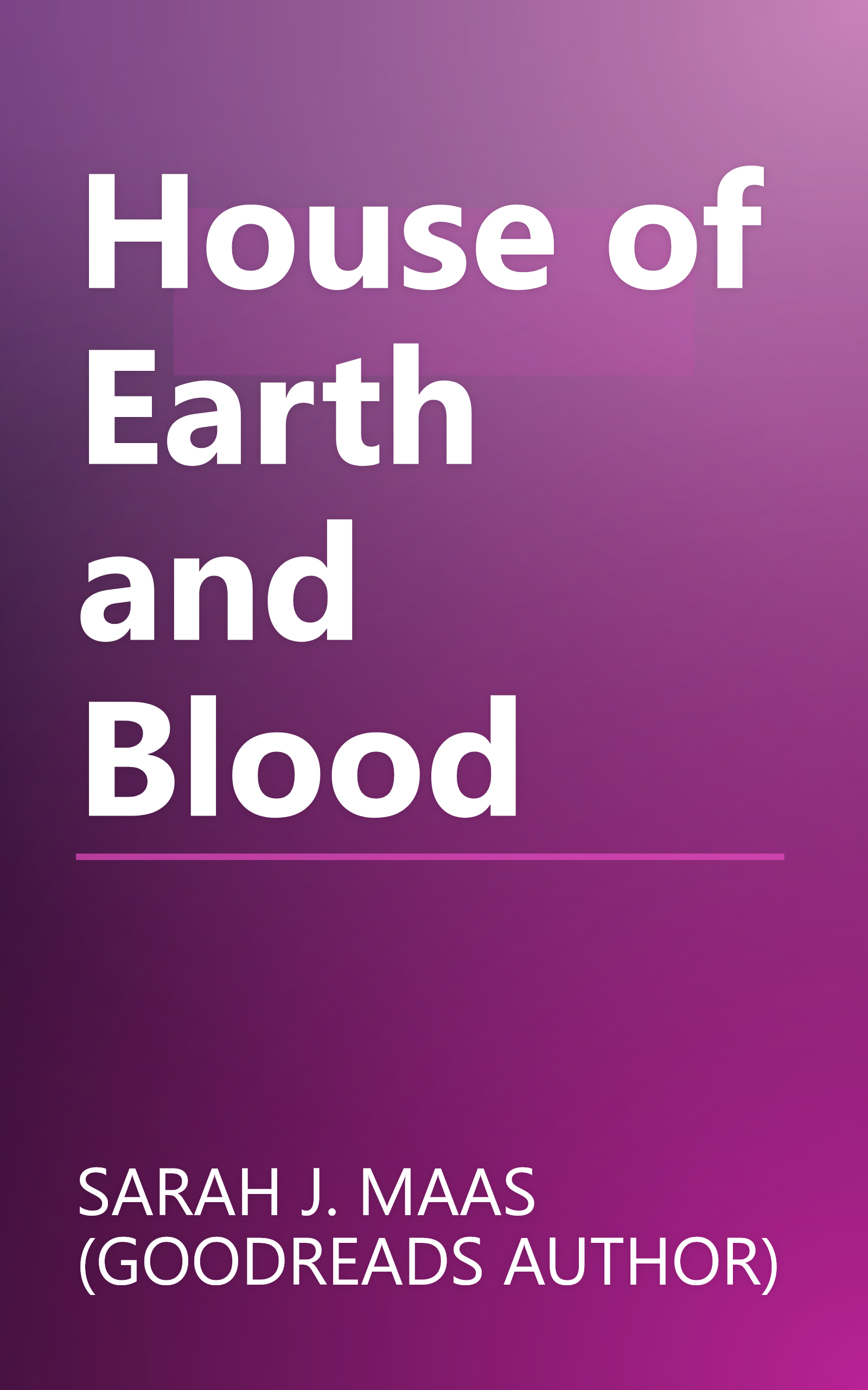 House of Earth and Blood book cover